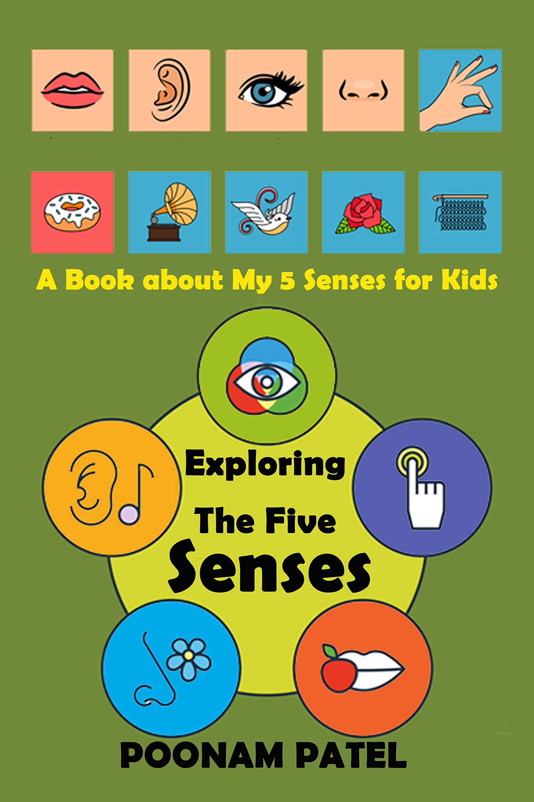 Exploring The Five Senses A Book About My 5 Senses For Kids By Poonam