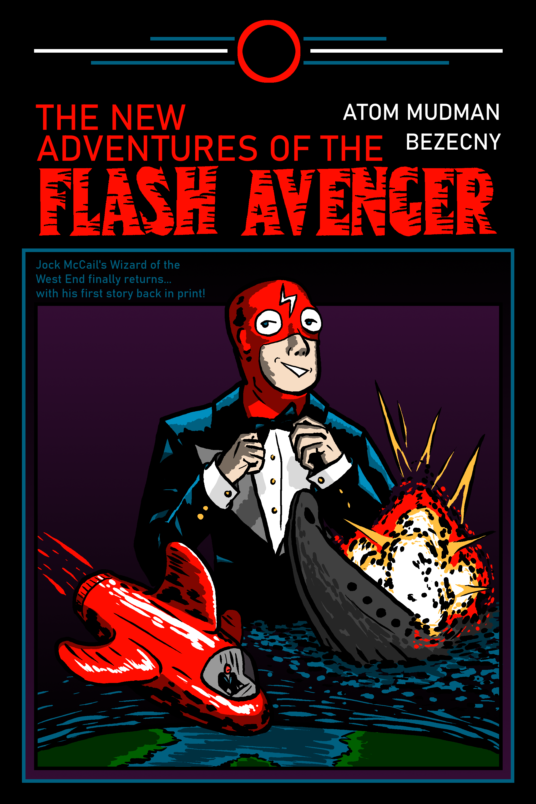 The New Adventures of the Flash Avenger by Atom Mudman Bezecny | Goodreads