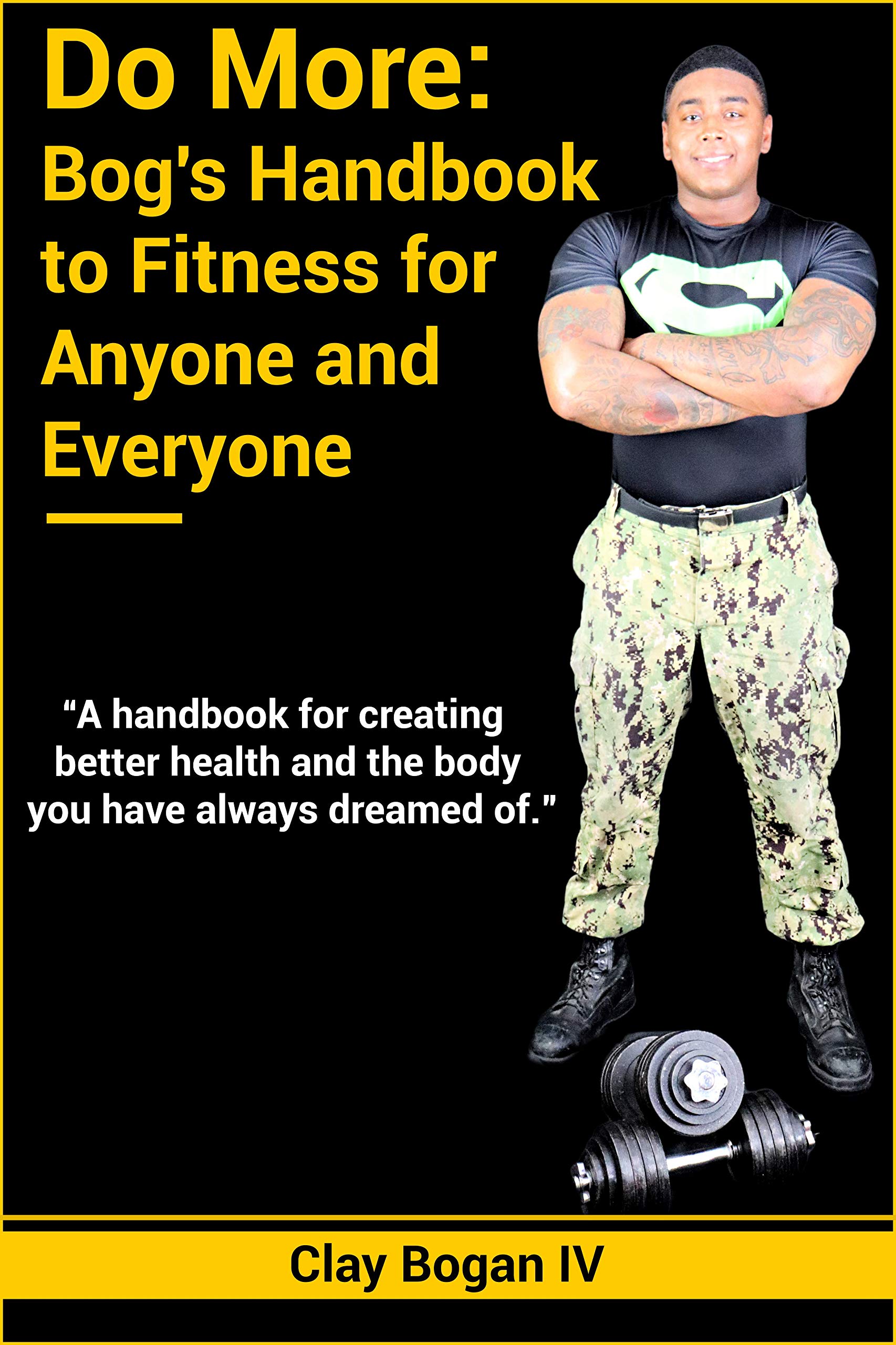 Do More: Bog's Handbook to Fitness for Anyone and Everyone by Clay ...