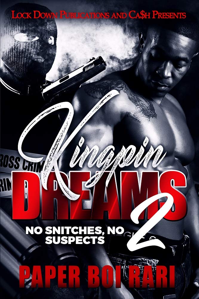 Kingpin Dreams 2: No Snitches, No Suspects by Paper Boi Rari | Goodreads