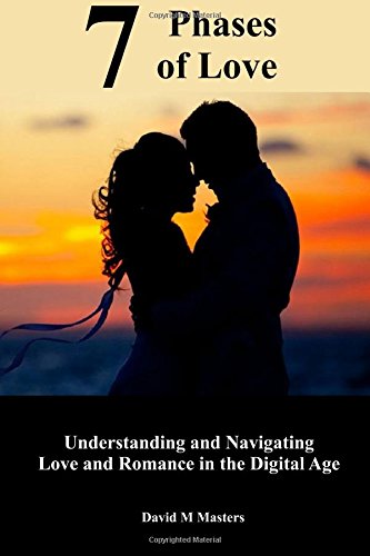 7 Phases of Love: Understanding and Navigating Love and Romance in the ...