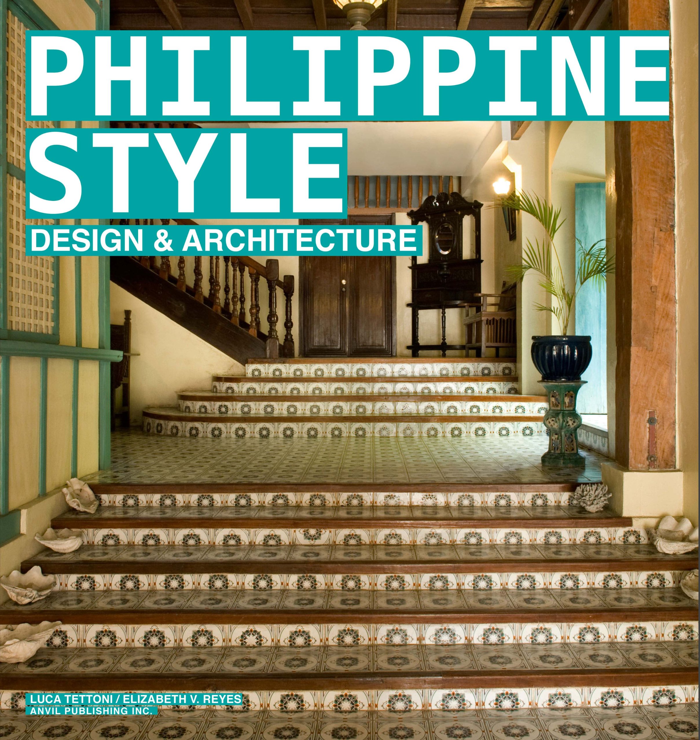 Philippine Style: Design & Architecture by Elizabeth V. Reyes | Goodreads