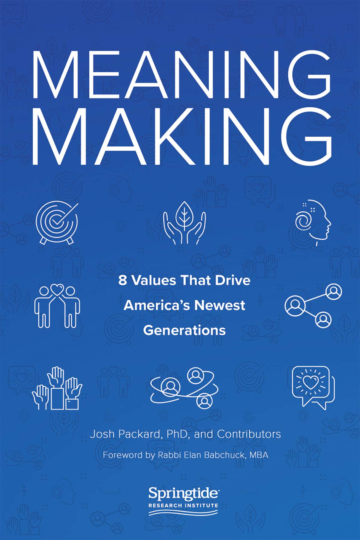 Meaning Making: 8 Values That Drive America's Newest Generations by ...