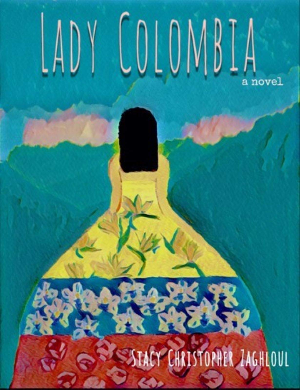 Lady Colombia by Stacy Christopher Zaghloul | Goodreads
