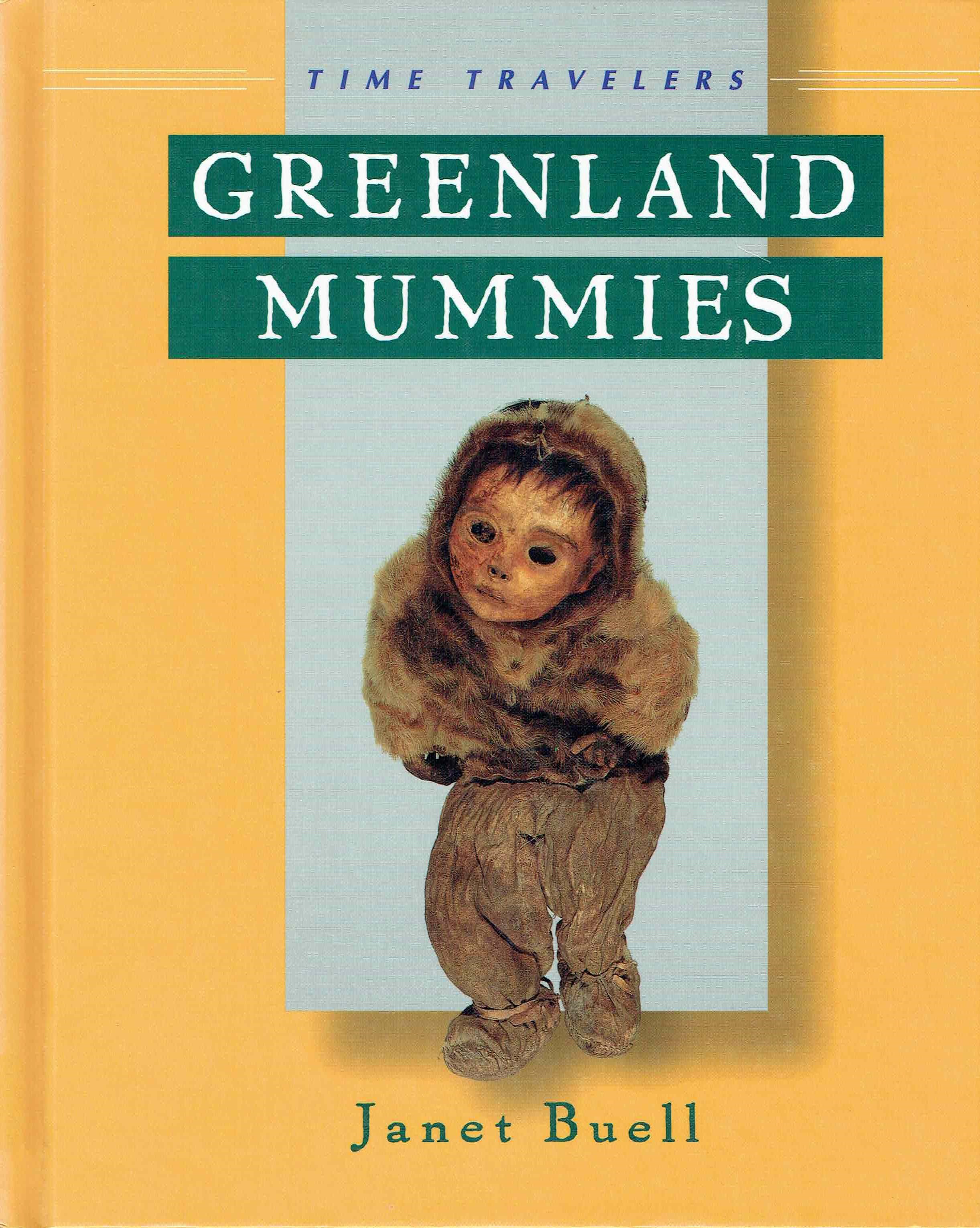 Greenland Mummies (Time Travelers) by Janet Buell | Goodreads