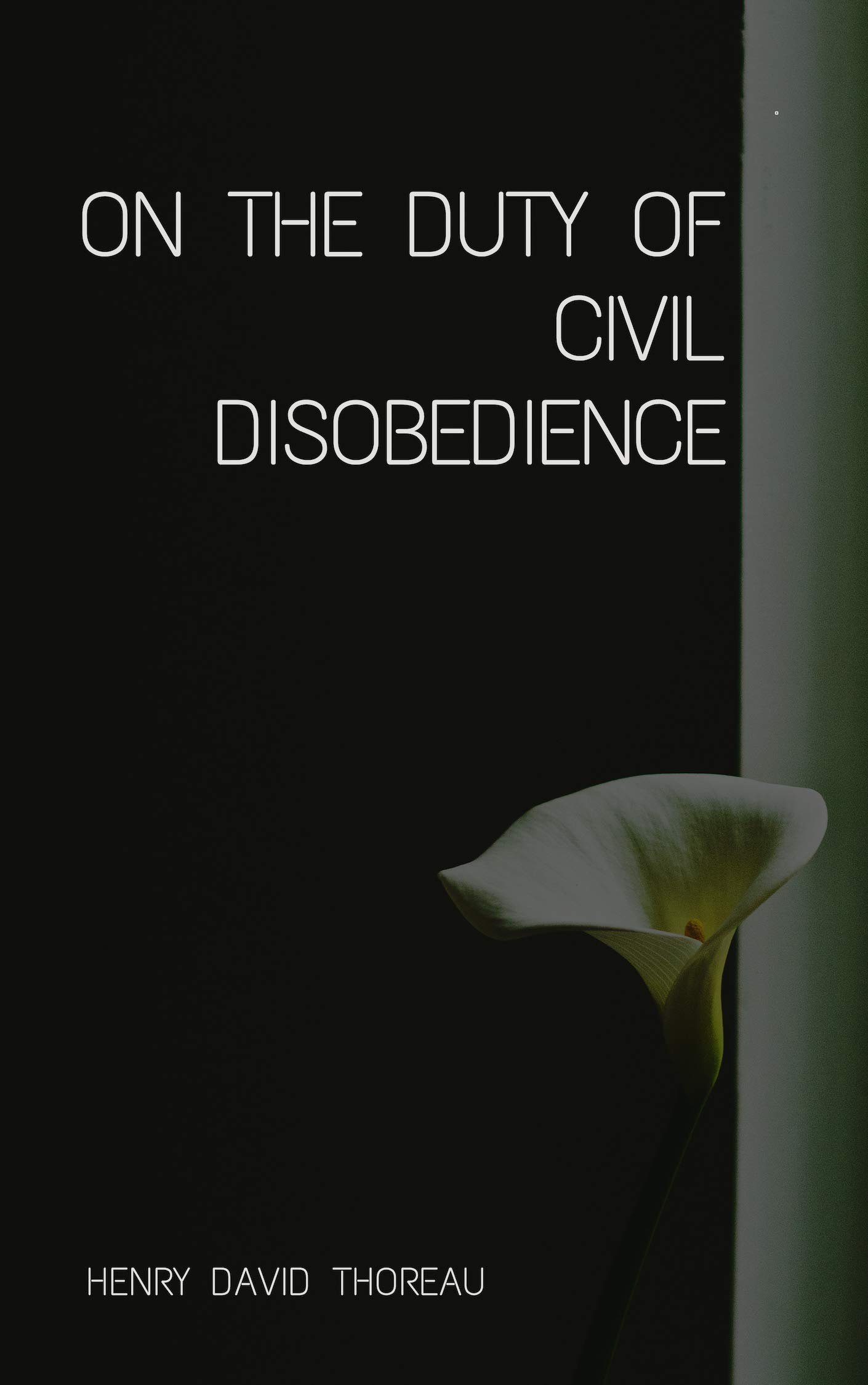 On the Duty of Civil Disobedience by Henry David Thoreau | Goodreads