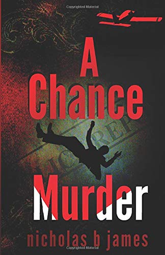 A Chance Murder by Nicholas B James | Goodreads