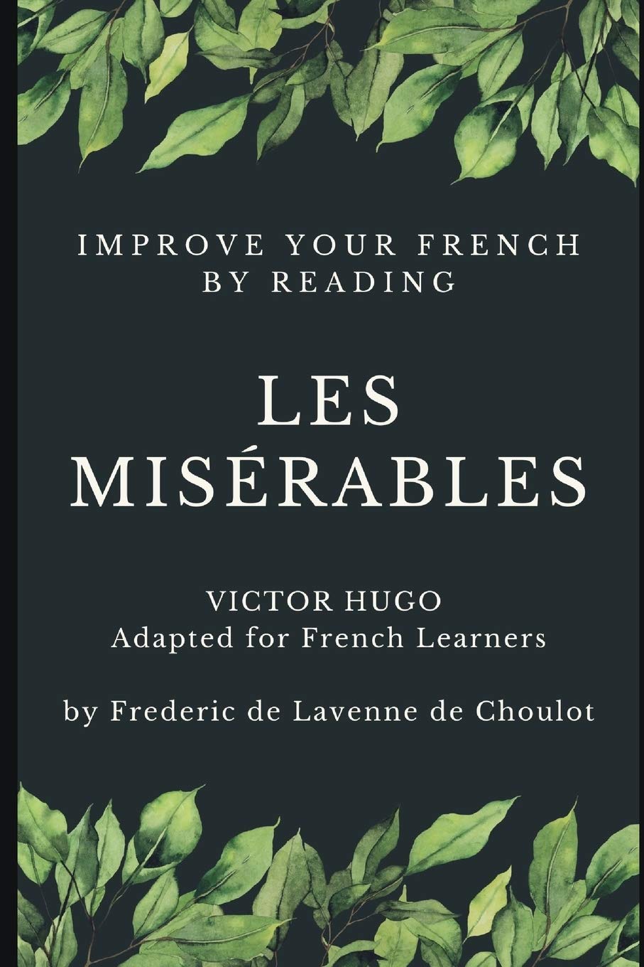 Improve your French by reading - Les Misérables: Adapted for French ...