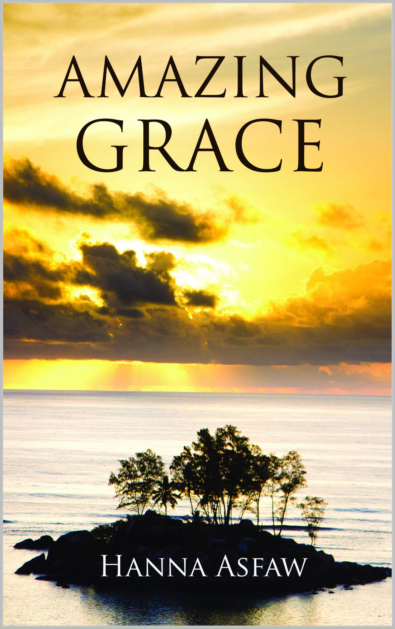 Amazing Grace by Hanna N Asfaw | Goodreads