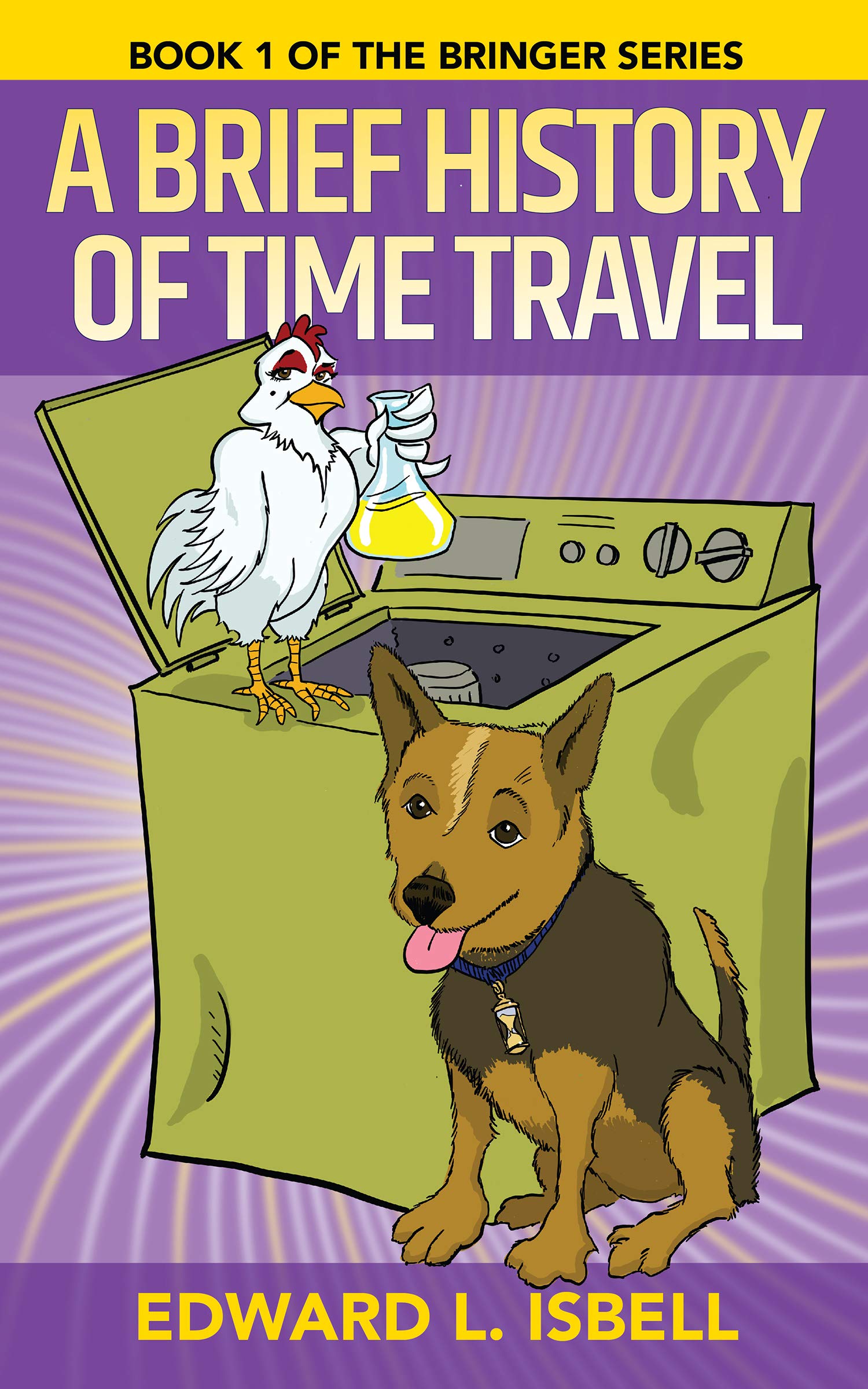 A Brief History of Time Travel: Book 1 of the Bringer Series by Edward ...