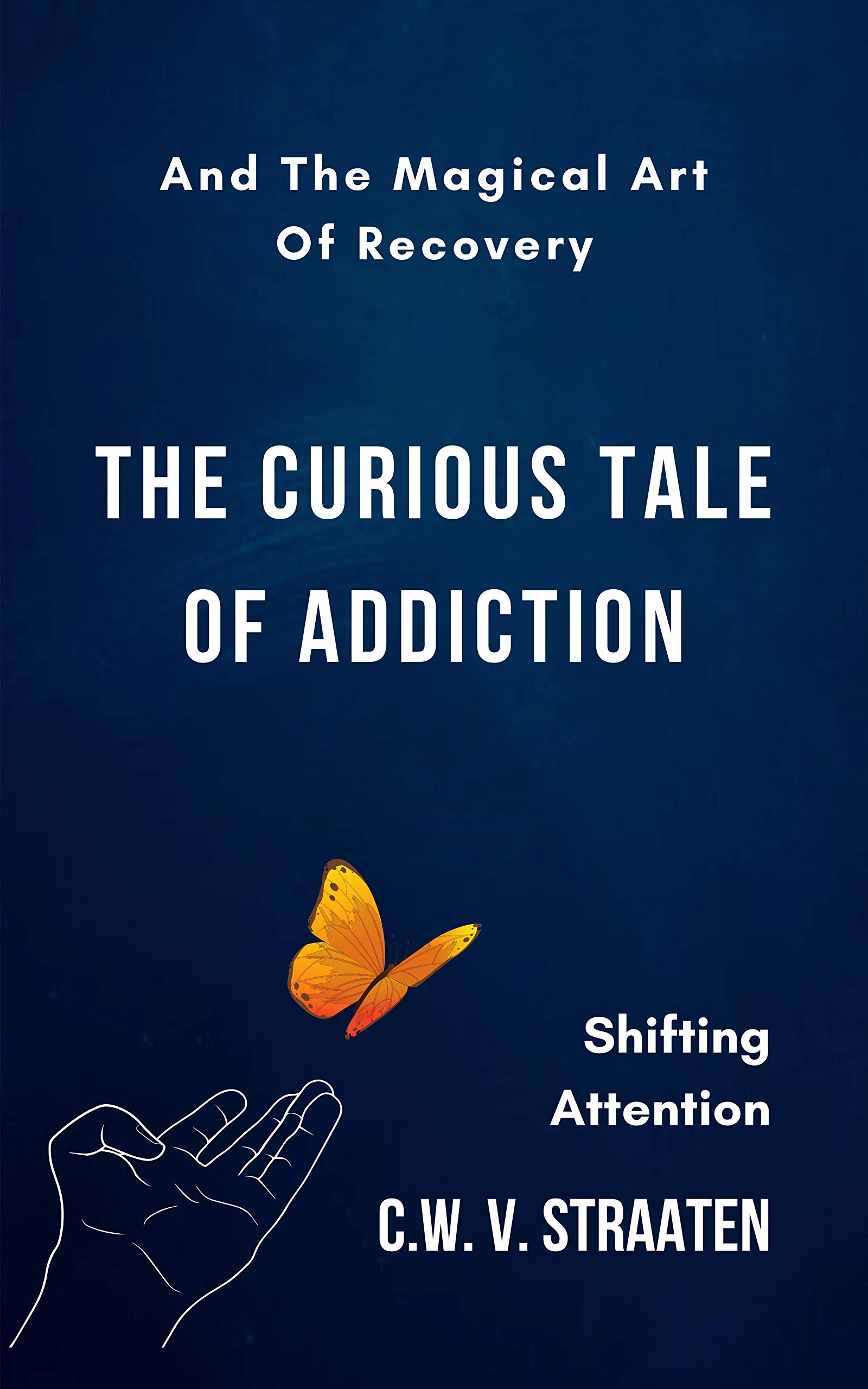 Shifting Attention: Exercises & Insights To Break Free From Addiction ...