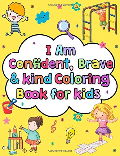 I am confident brave and kind coloring book for kids: Positive ...