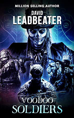 Voodoo Soldiers (Matt Drake #26) by David Leadbeater | Goodreads