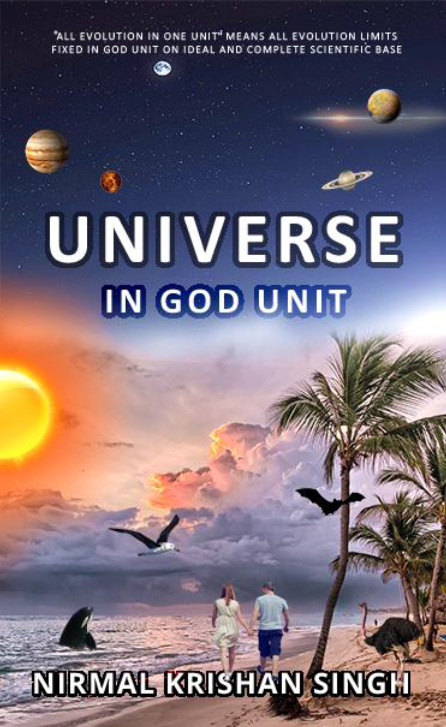 UNIVERSE IN GOD UNIT by Nirmal Krishan Singh | Goodreads