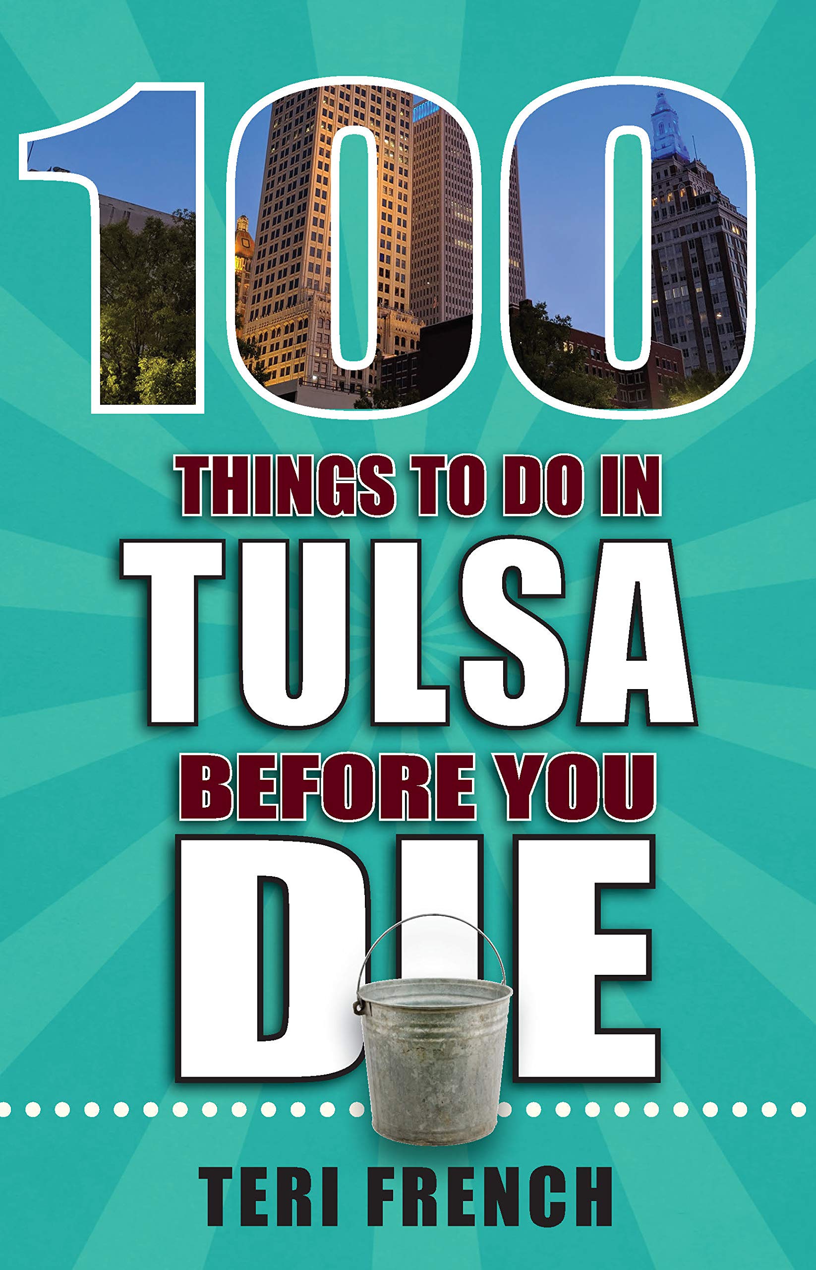 100 Things To Do In Tulsa Before You Die By Teri French Goodreads 100-things-to-do-in-tulsa-before-you-die-by-teri-french-goodreads