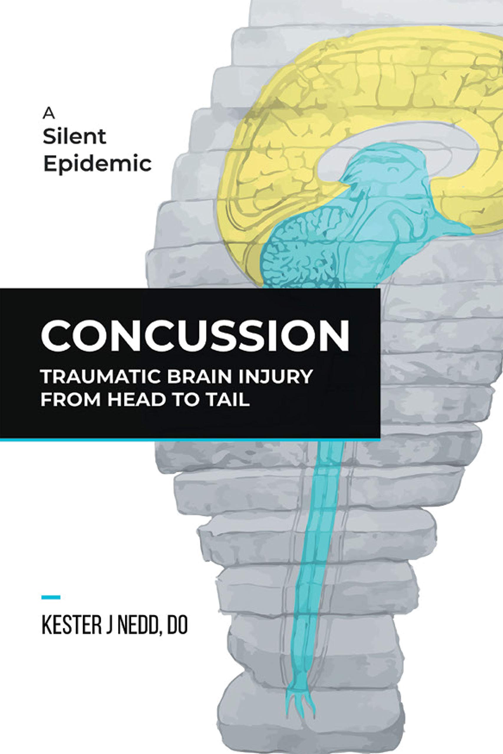 Concussion: Traumatic Brain Injury from Head to Tail by Kester J. Nedd ...