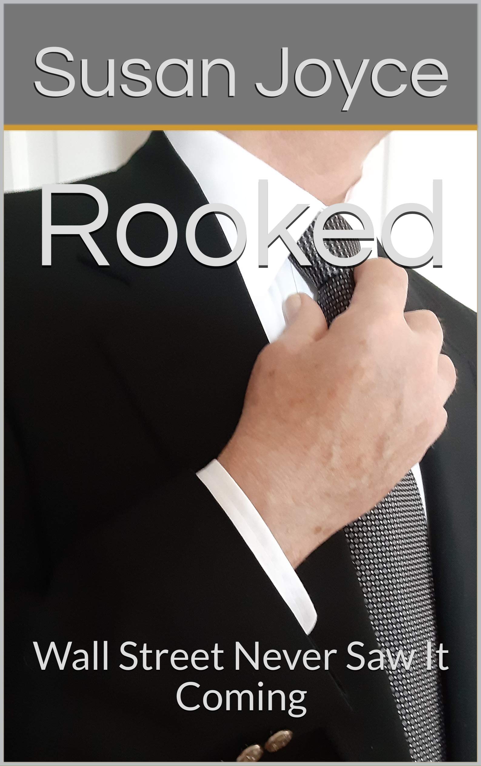 Rooked: Wall Street Never Saw It Coming by Susan Joyce | Goodreads