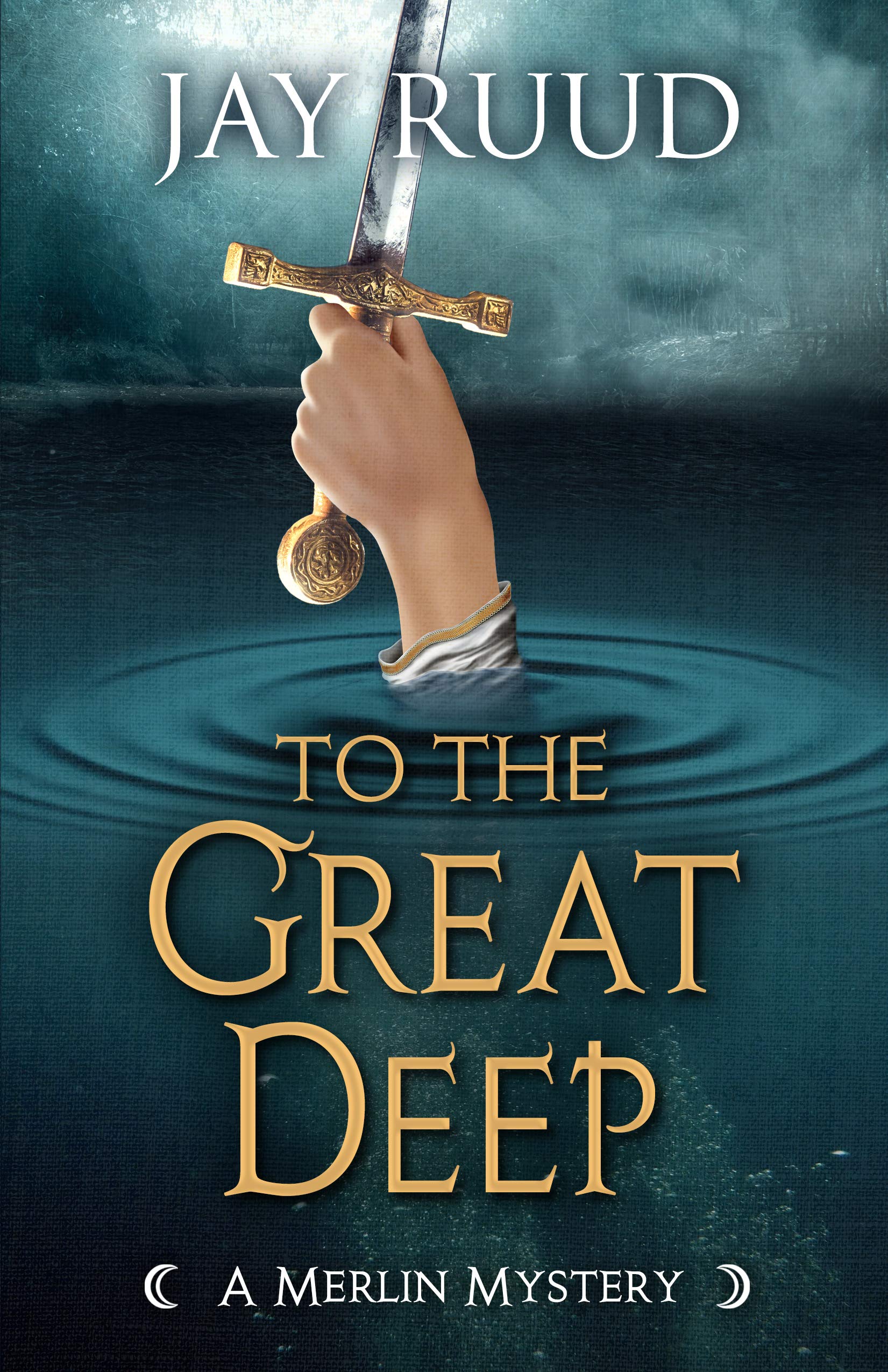 To the Great Deep (A Merlin Mystery, #6) by Jay Ruud | Goodreads