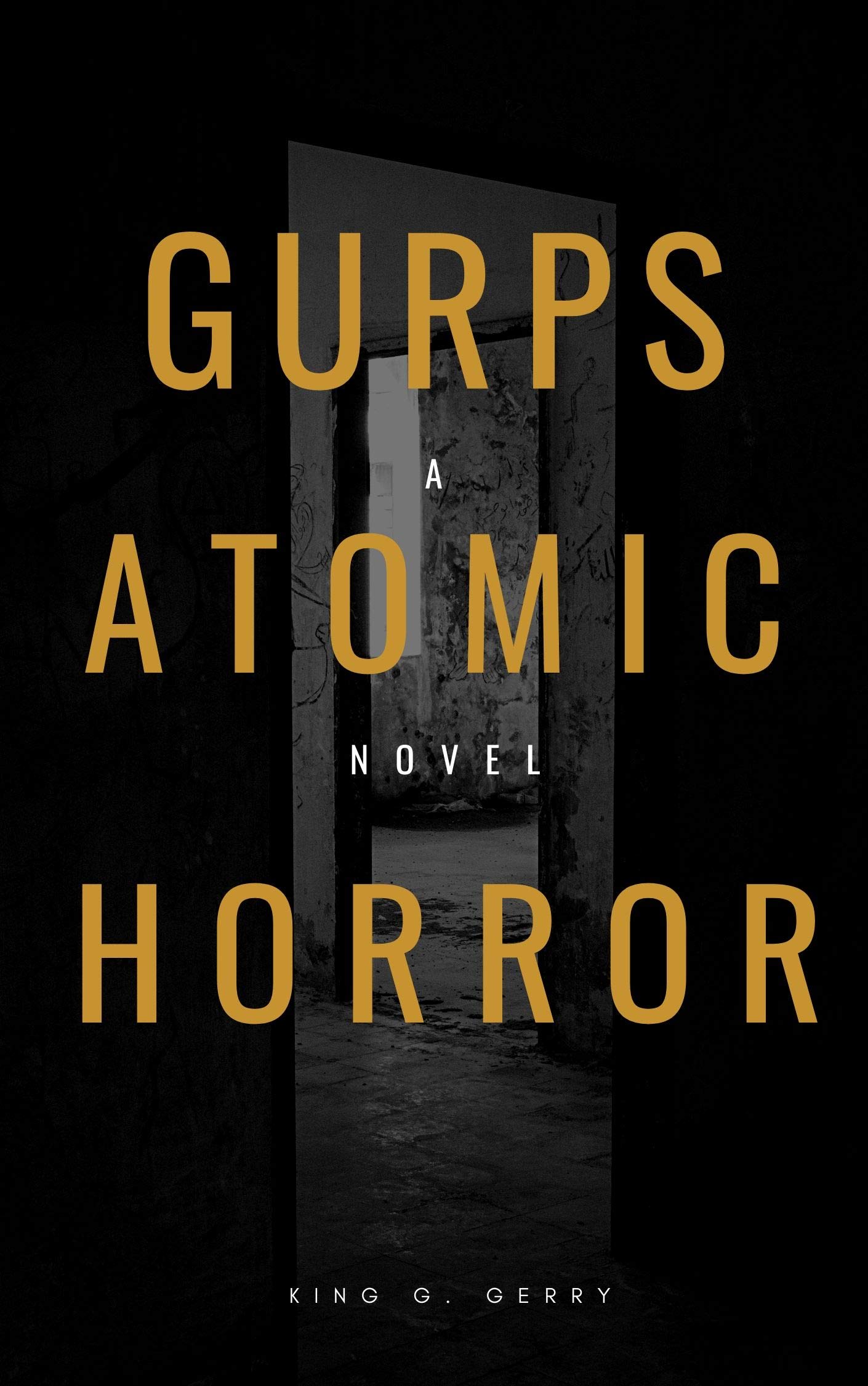 Gurps Atomic: Horror by King Gerry | Goodreads