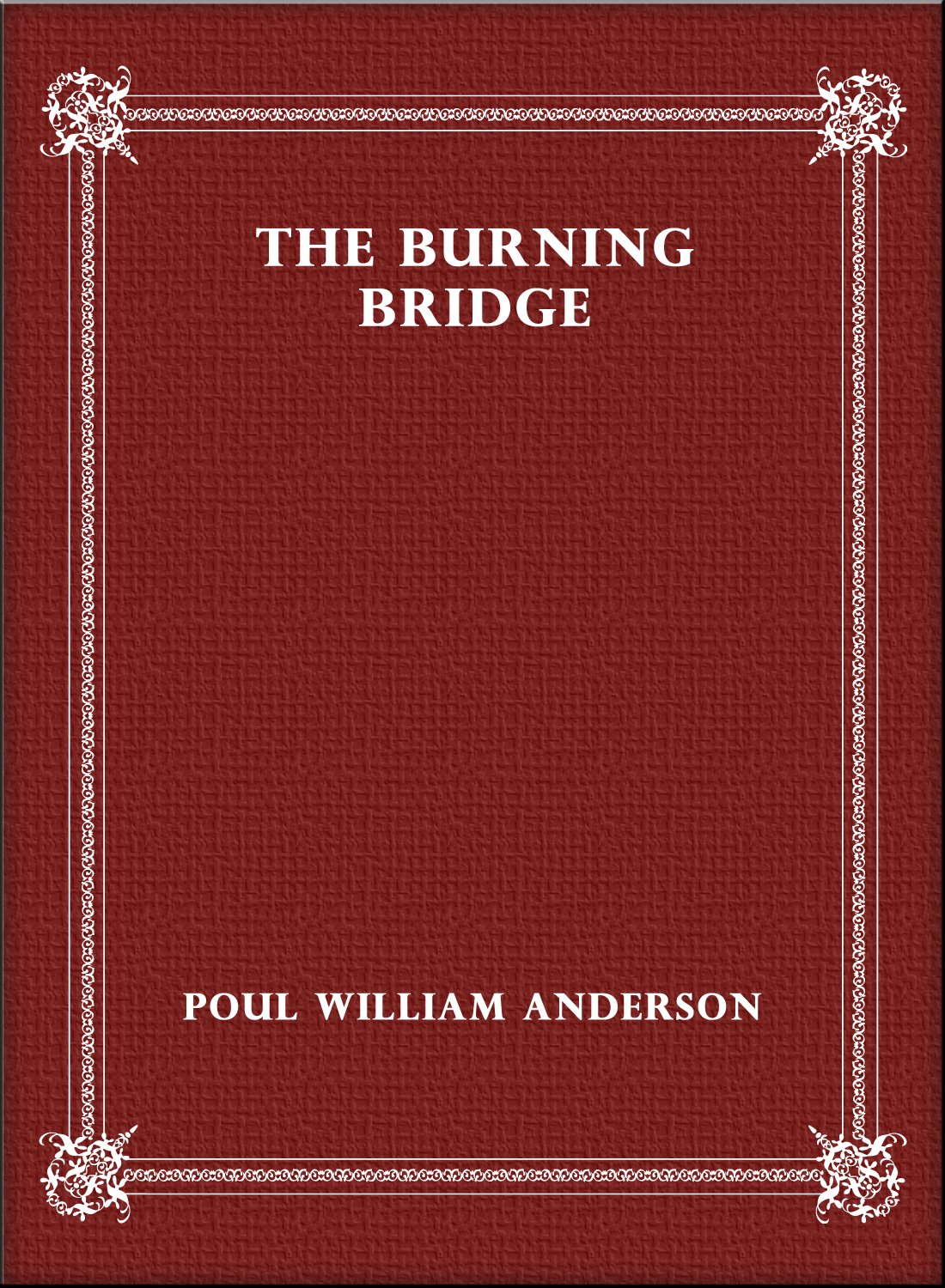 The Burning Bridge (Illustrated Version) by Poul Anderson | Goodreads