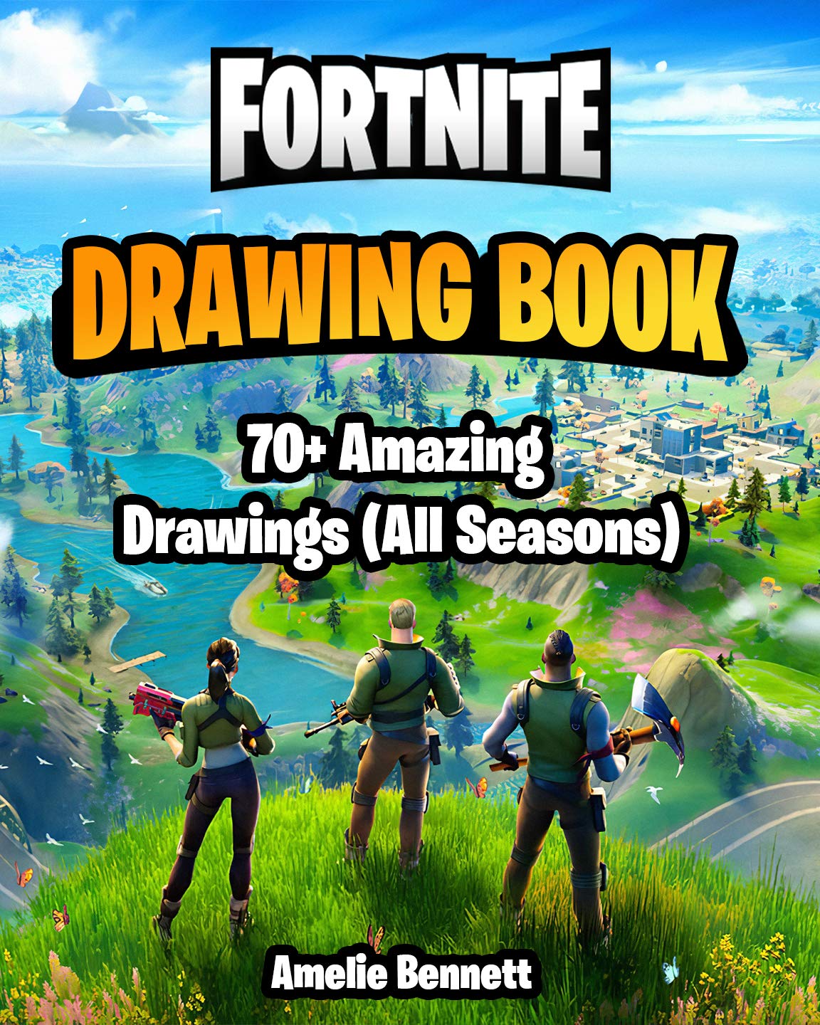 Fortnite Drawing Book (All seasons): Learn to Draw Characters, Weapons ...