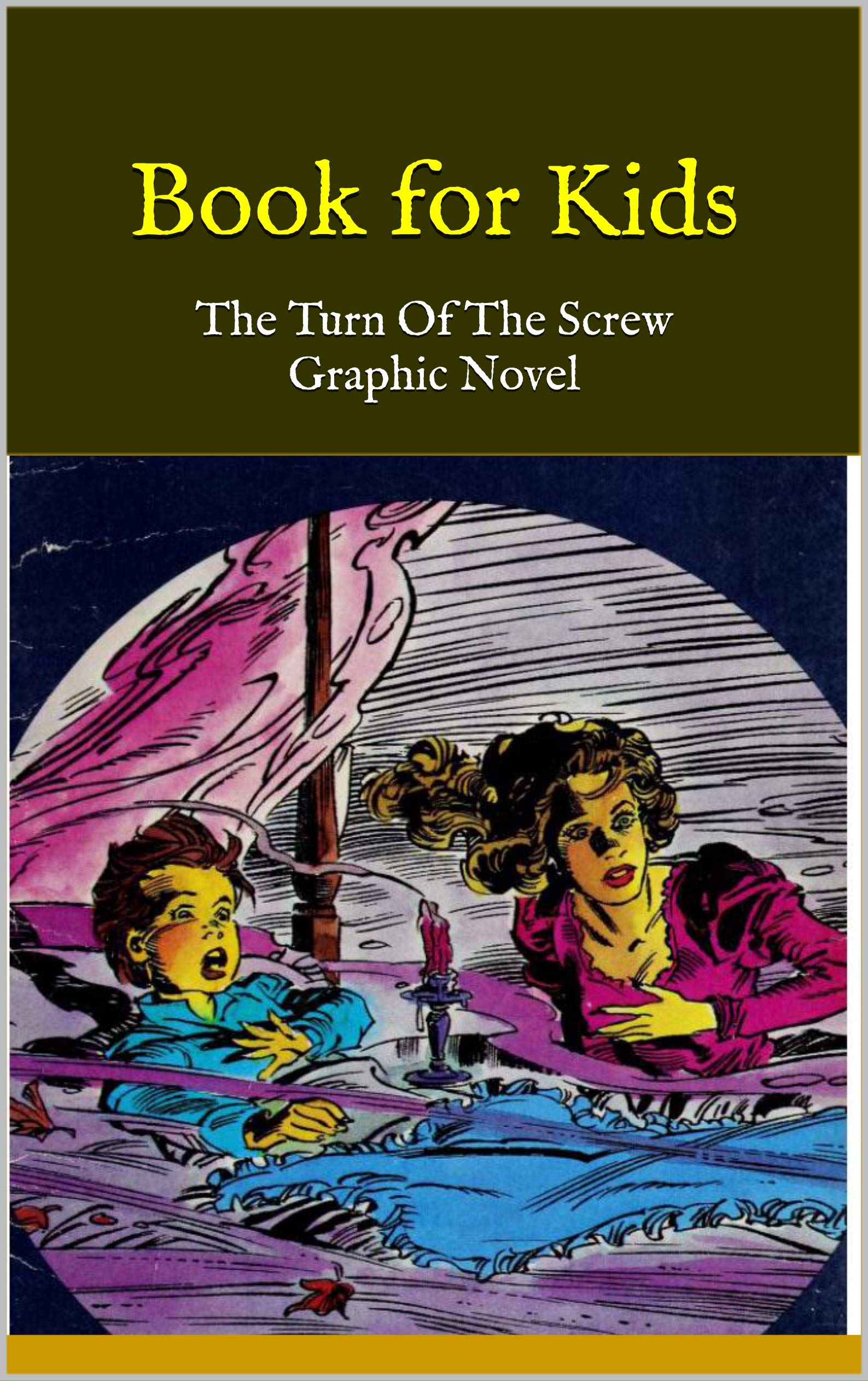 Book for Kids: The Turn Of The Screw Graphic Novel by Pandora | Goodreads