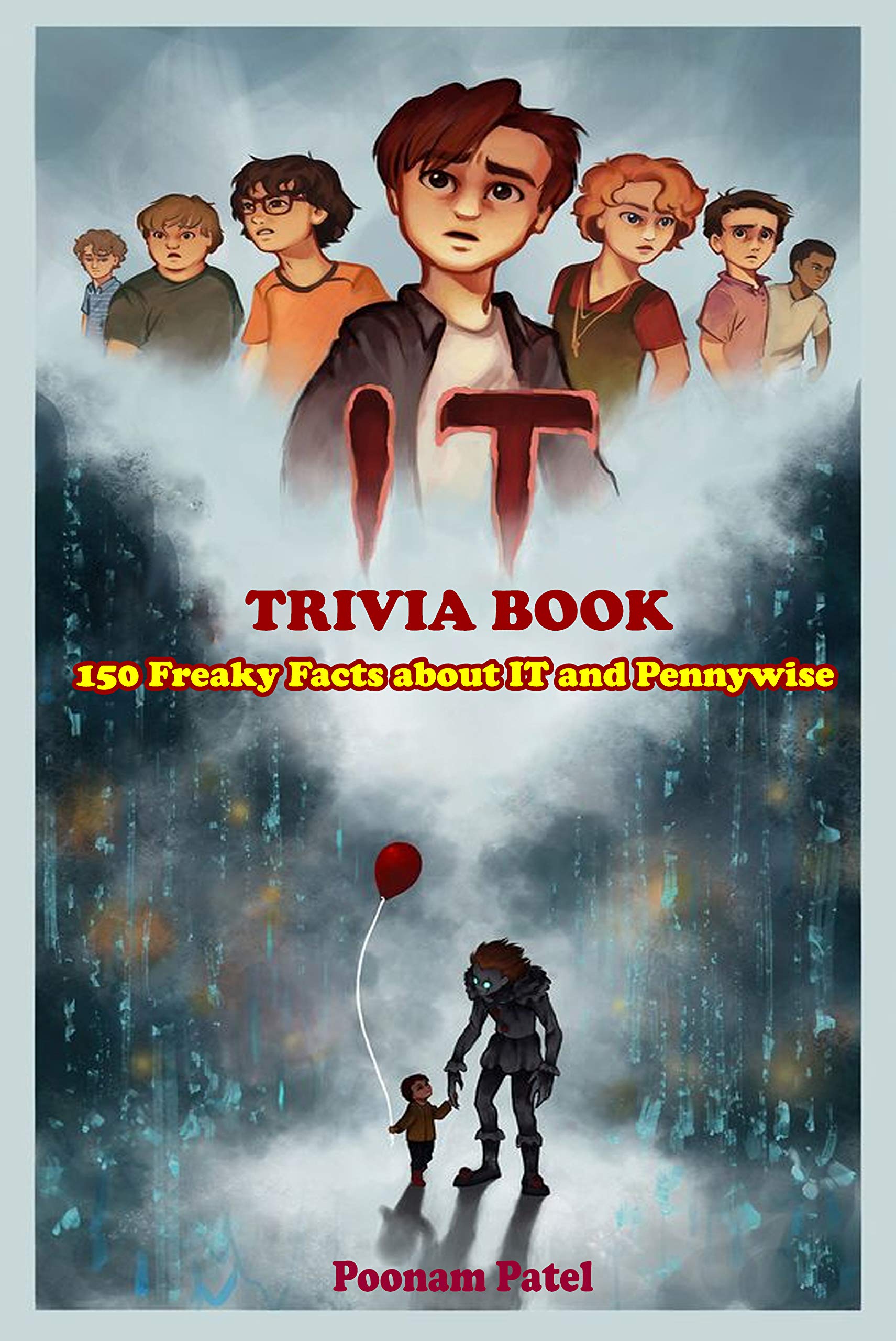 IT Trivia Book: 150 Freaky Facts about IT and Pennywise-Stephen King’s ...
