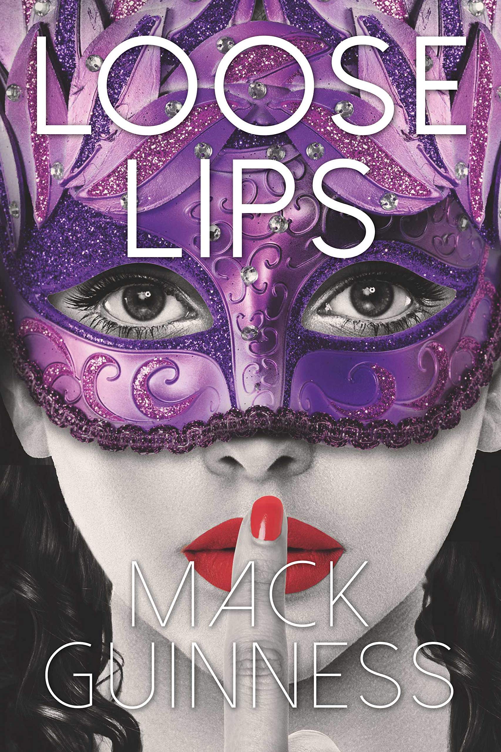 Loose Lips by Mack Guinness | Goodreads