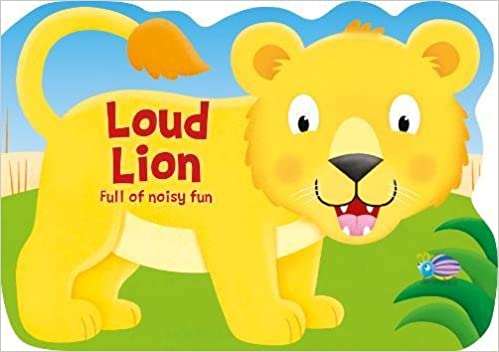 Loud Lion by Igloo Books | Goodreads