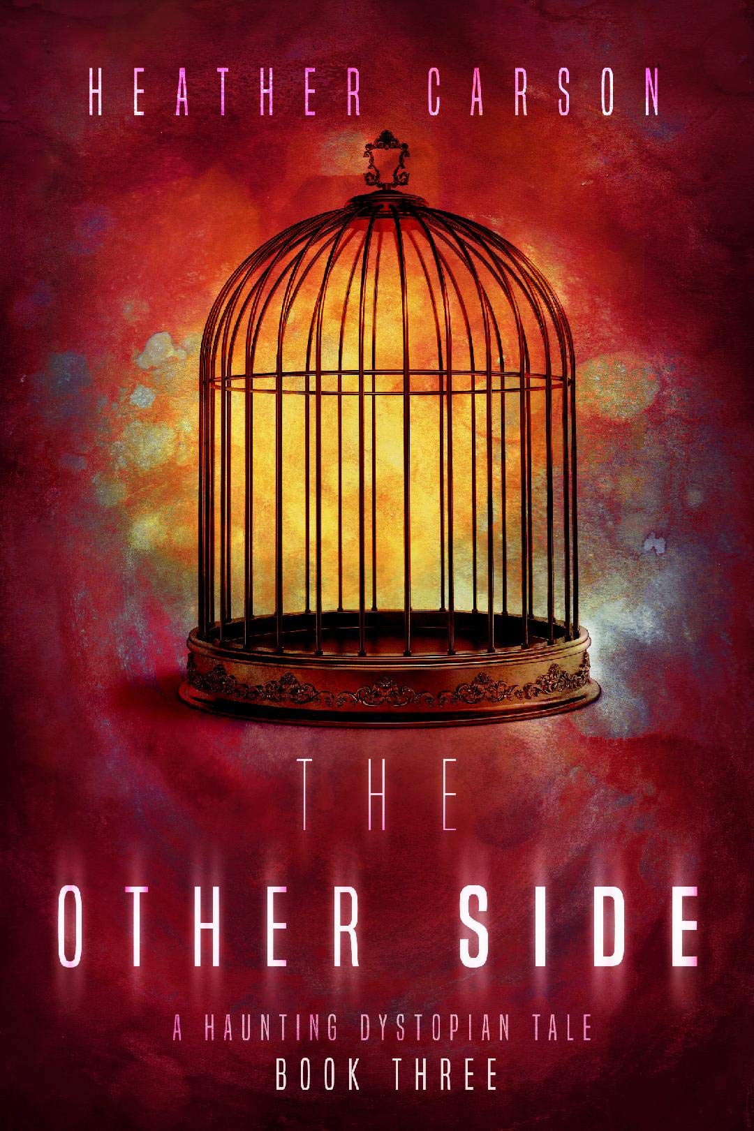The Other Side (A Haunting Dystopian Tale #3) by Heather Carson | Goodreads