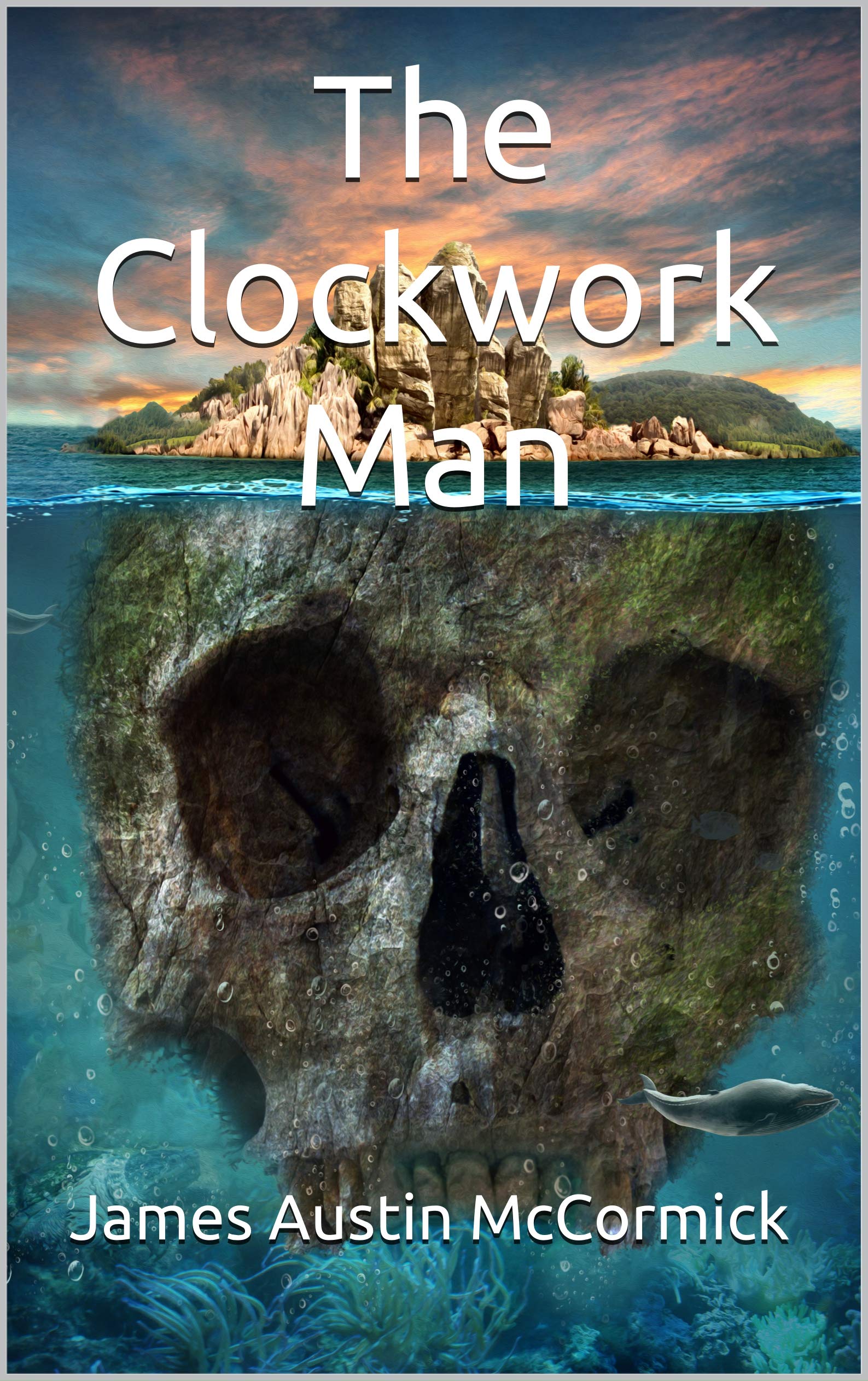 The Clockwork Man by James Austin McCormick | Goodreads