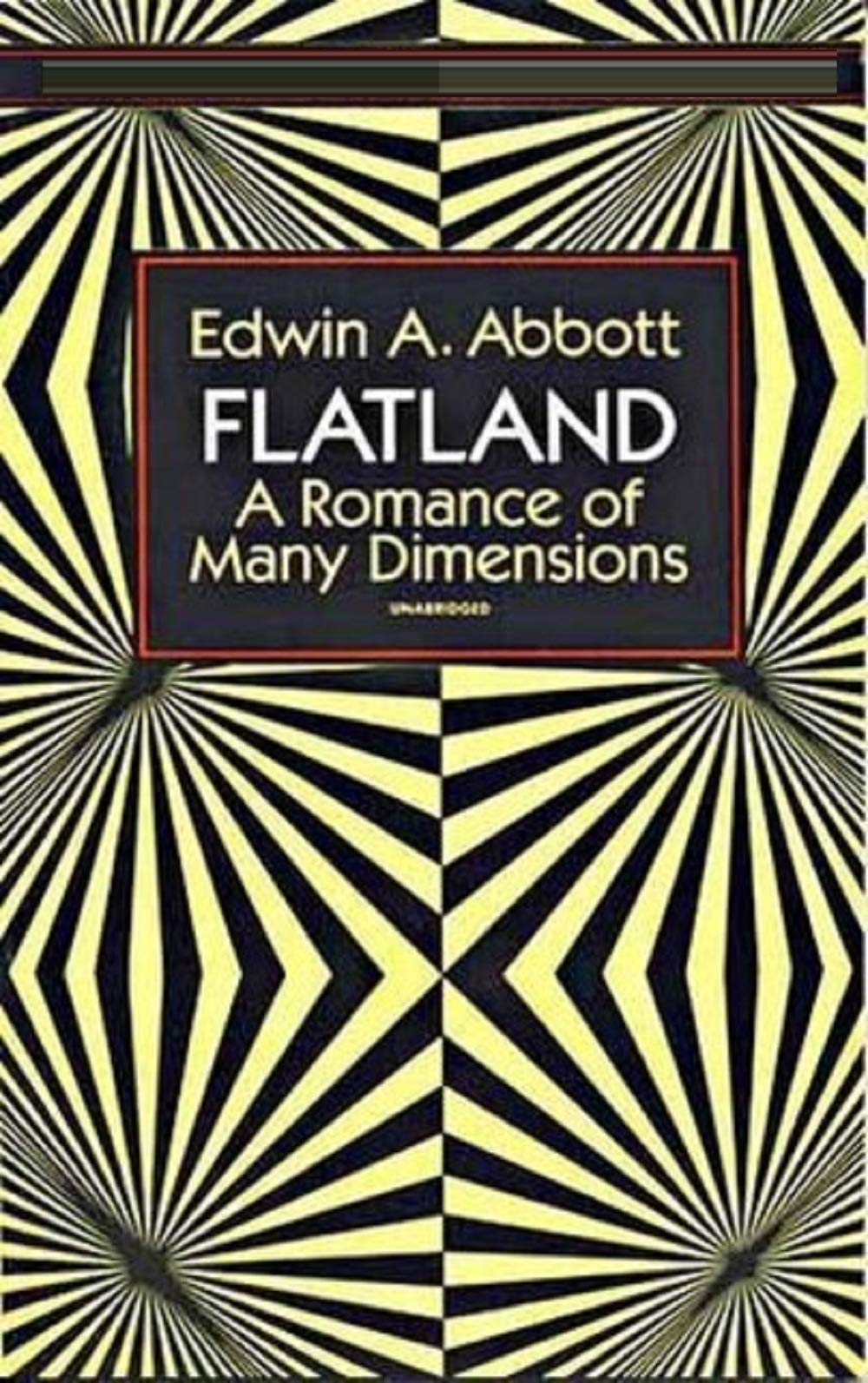 Flatland: A Romance of Many Dimensions Illustrated by Edwin A. Abbott ...