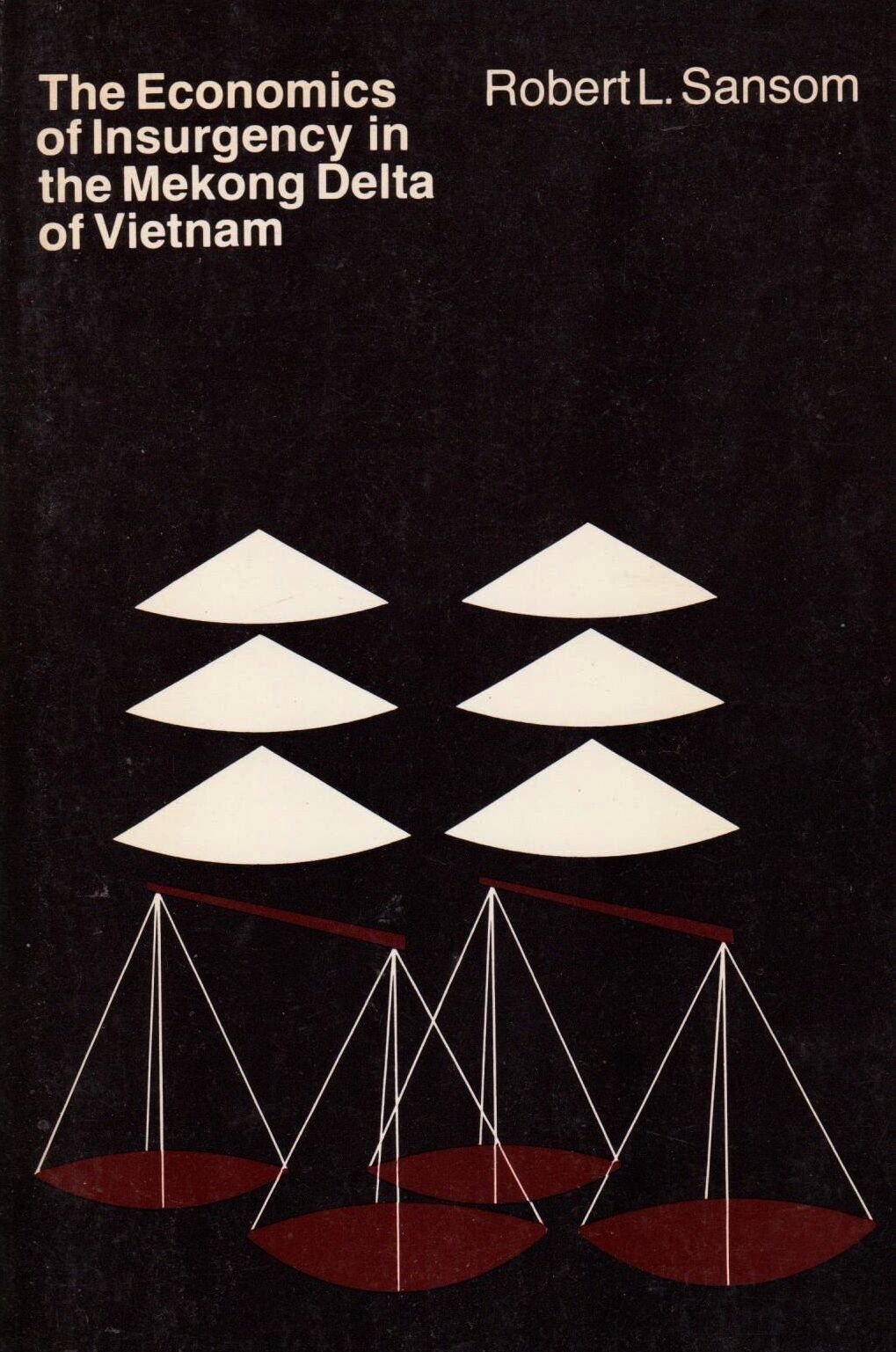 The Economics of Insurgency in the Mekong Delta of Vietnam by Robert L ...