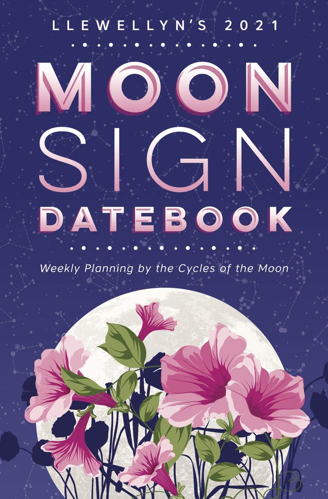 Llewellyn's 2021 Moon Sign Datebook: Weekly Planning by the Cycles of ...