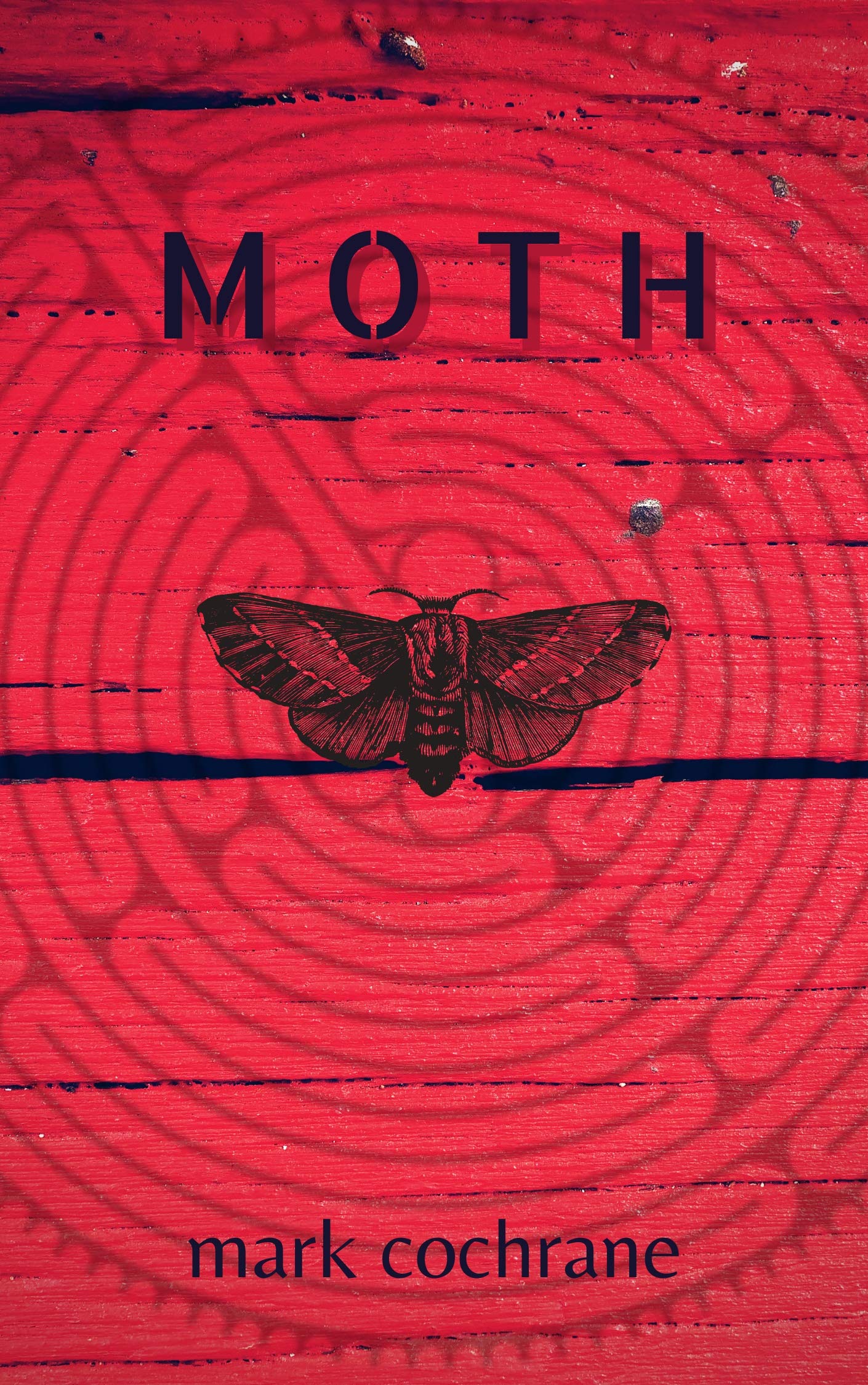 Moth by Mark Cochrane | Goodreads