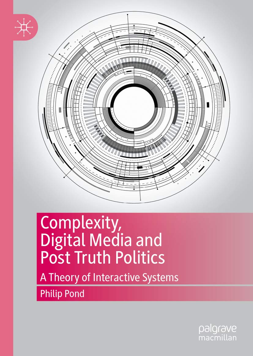 Complexity, Digital Media and Post Truth Politics: A Theory of ...