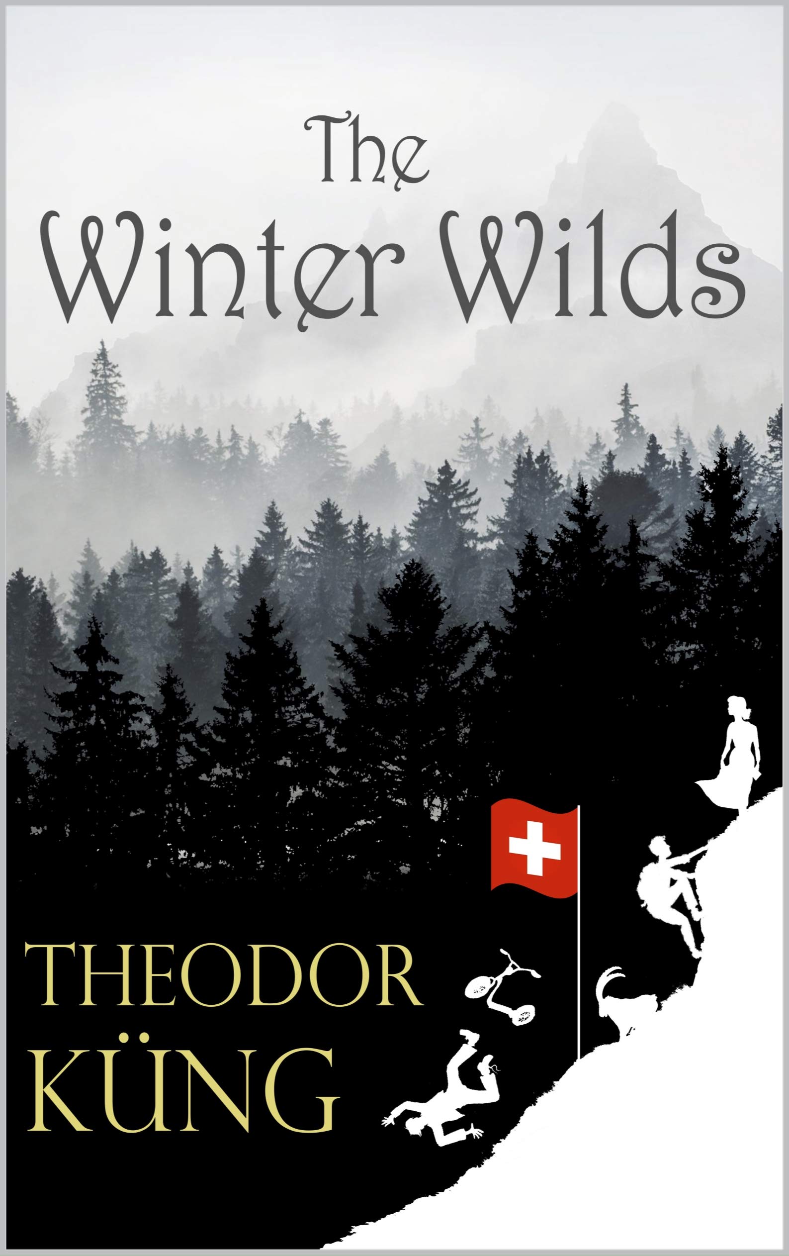The Winter Wilds by Theodor Küng | Goodreads