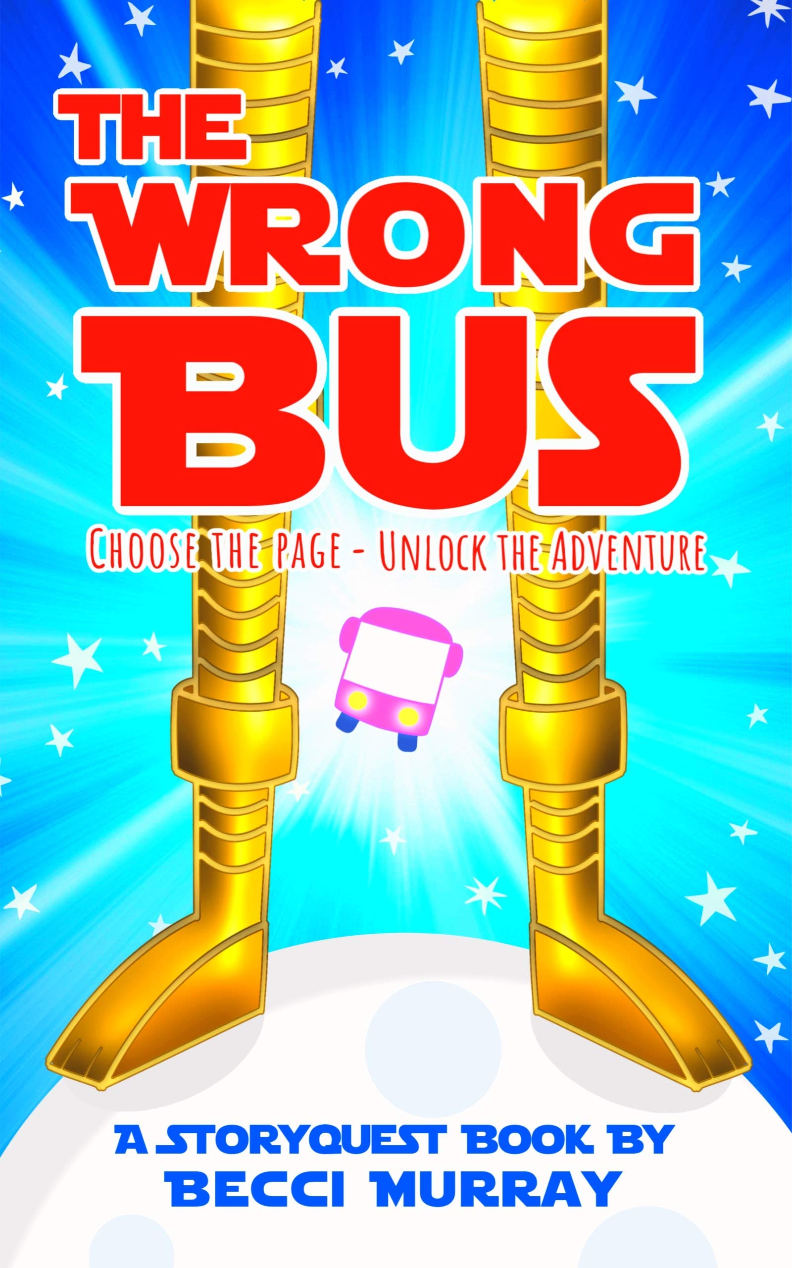 The Wrong Bus: a choose the page StoryQuest adventure by Becci Murray ...