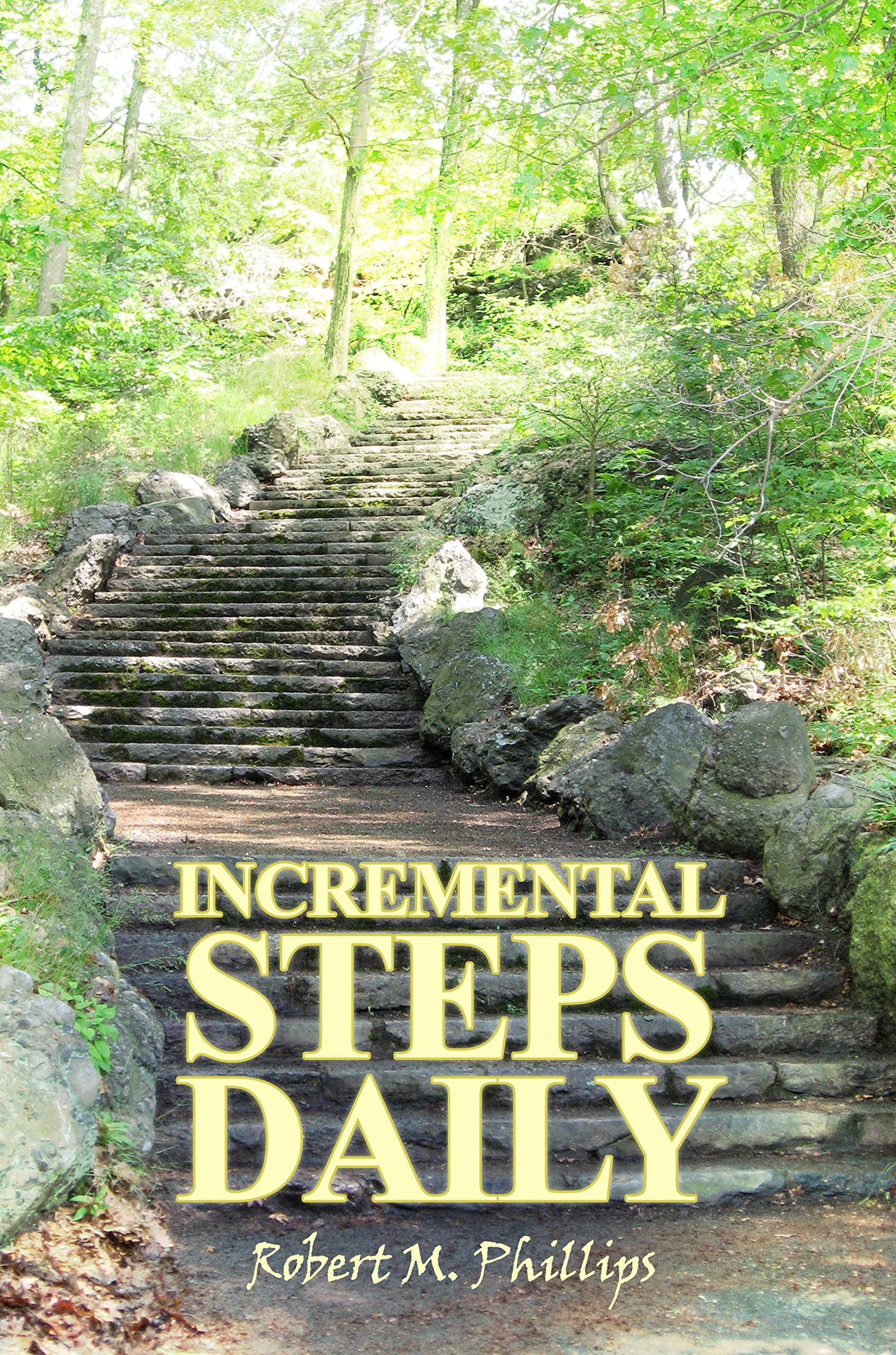 Incremental Steps Daily by Robert Phillips | Goodreads