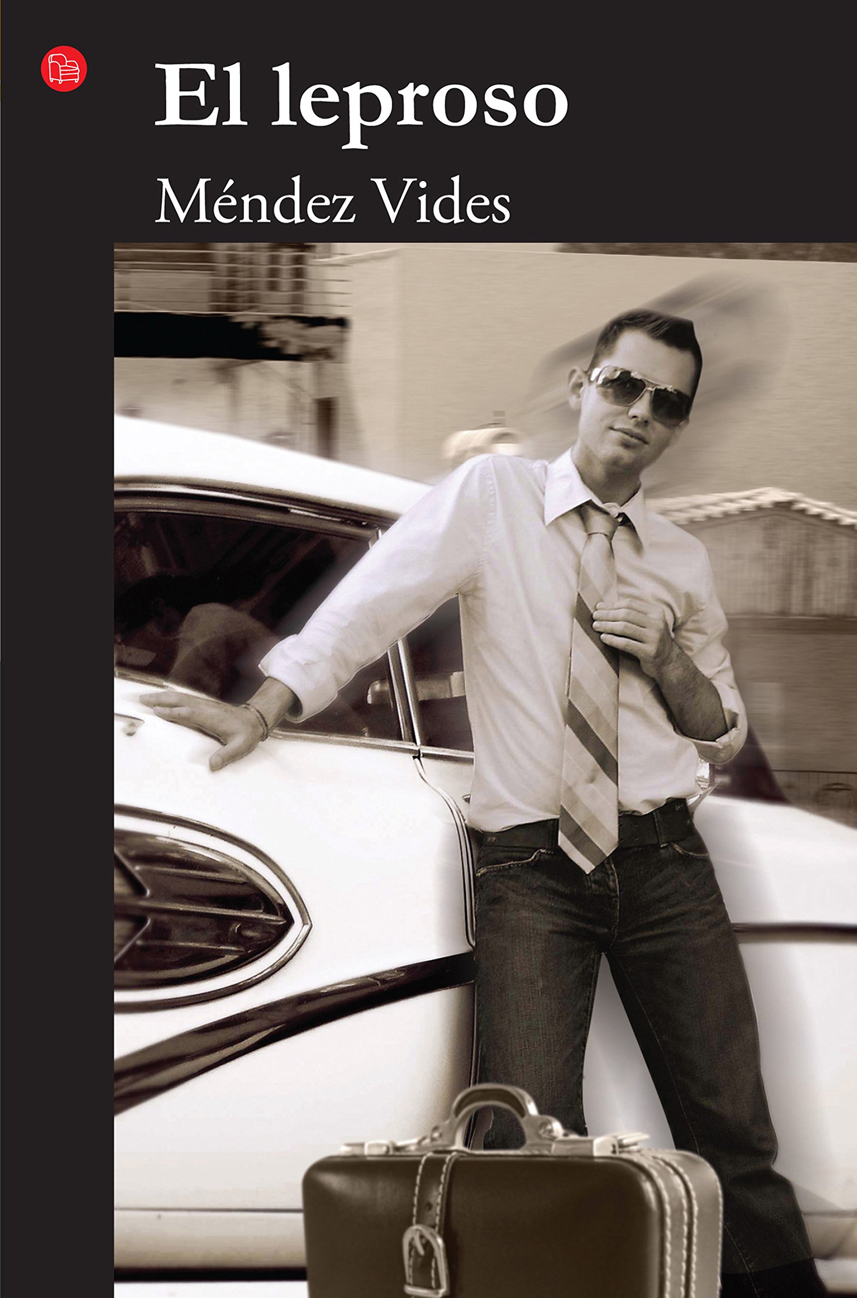 El leproso (Spanish Edition) by Méndez Vides | Goodreads