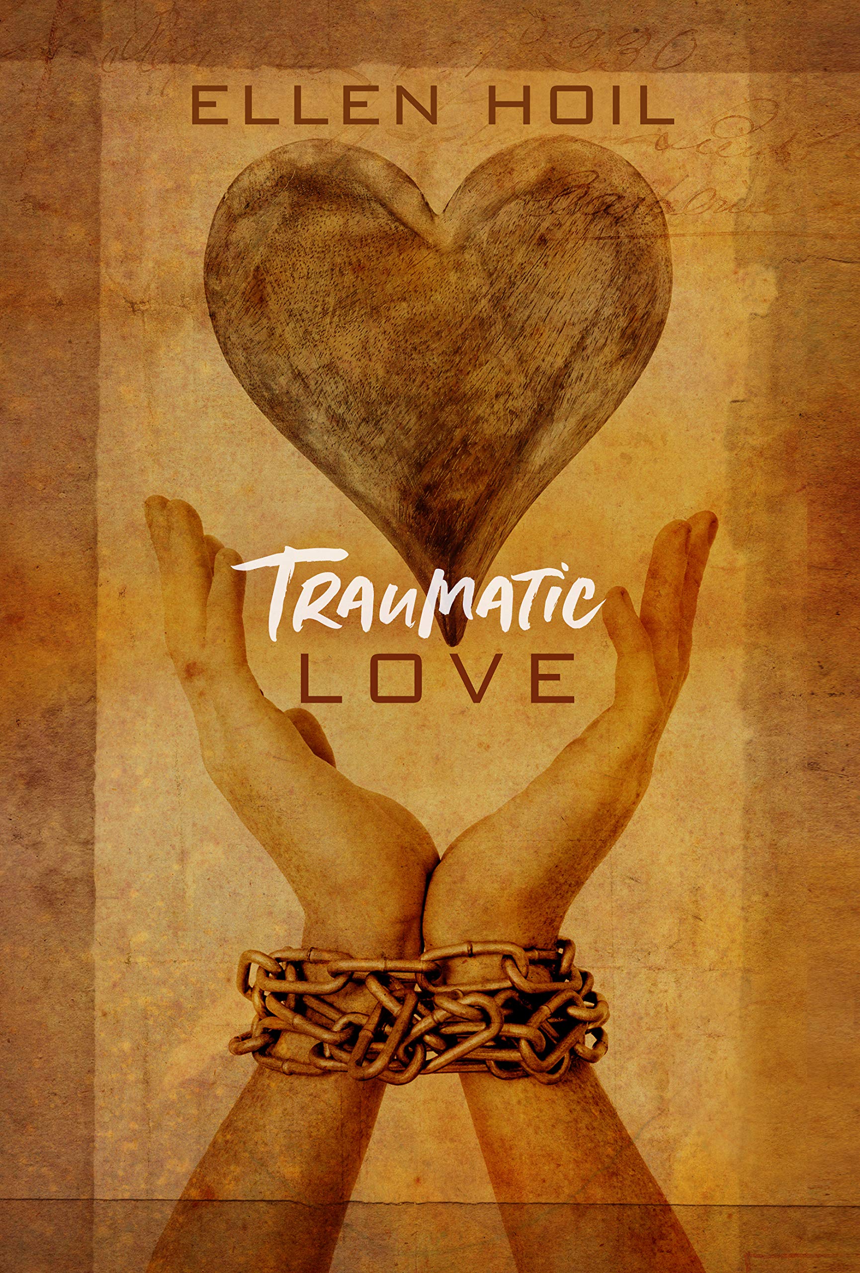 Traumatic Love by Ellen Hoil | Goodreads