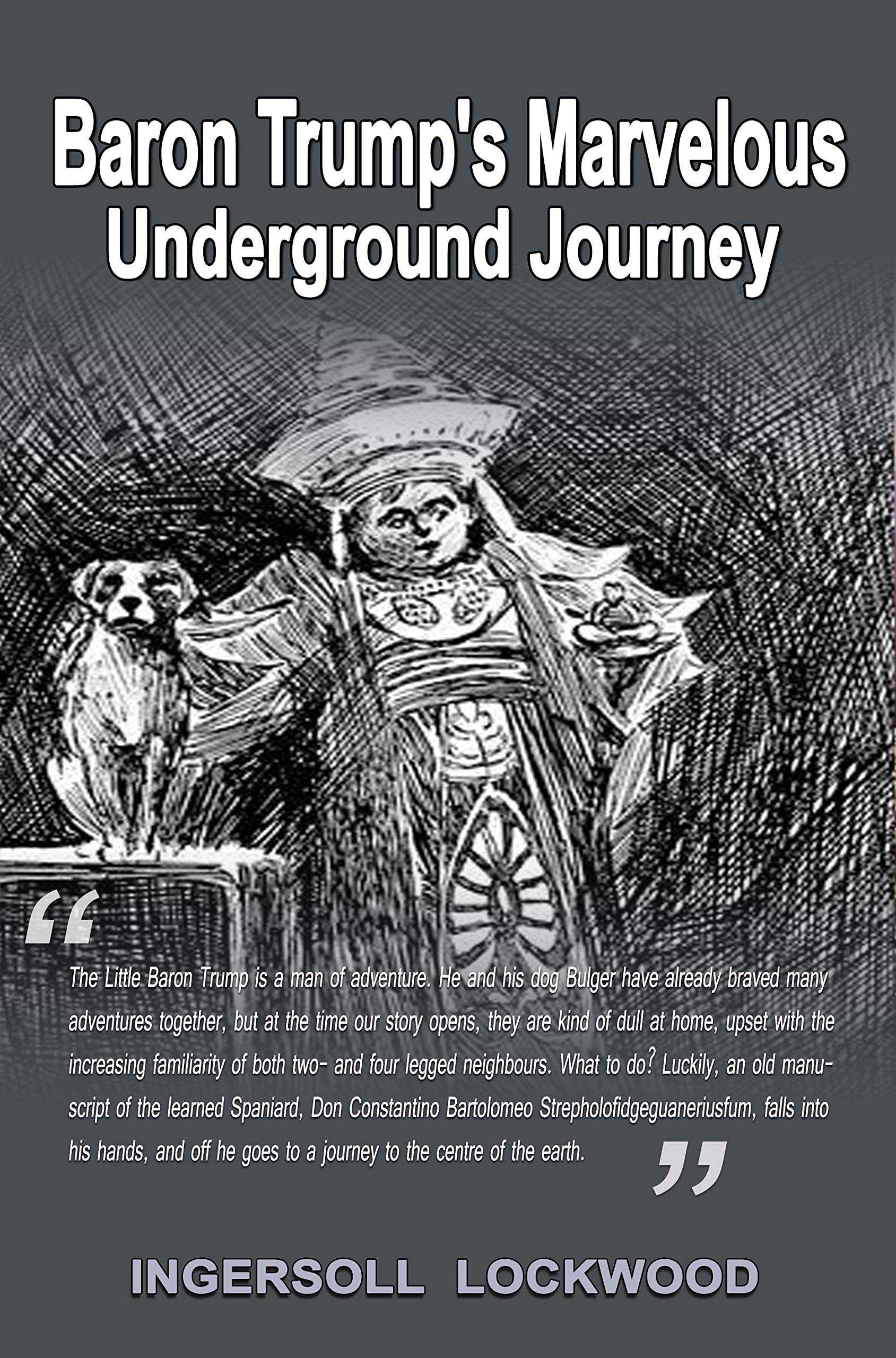 Baron Trump's Marvelous Underground Journey: With original and ...