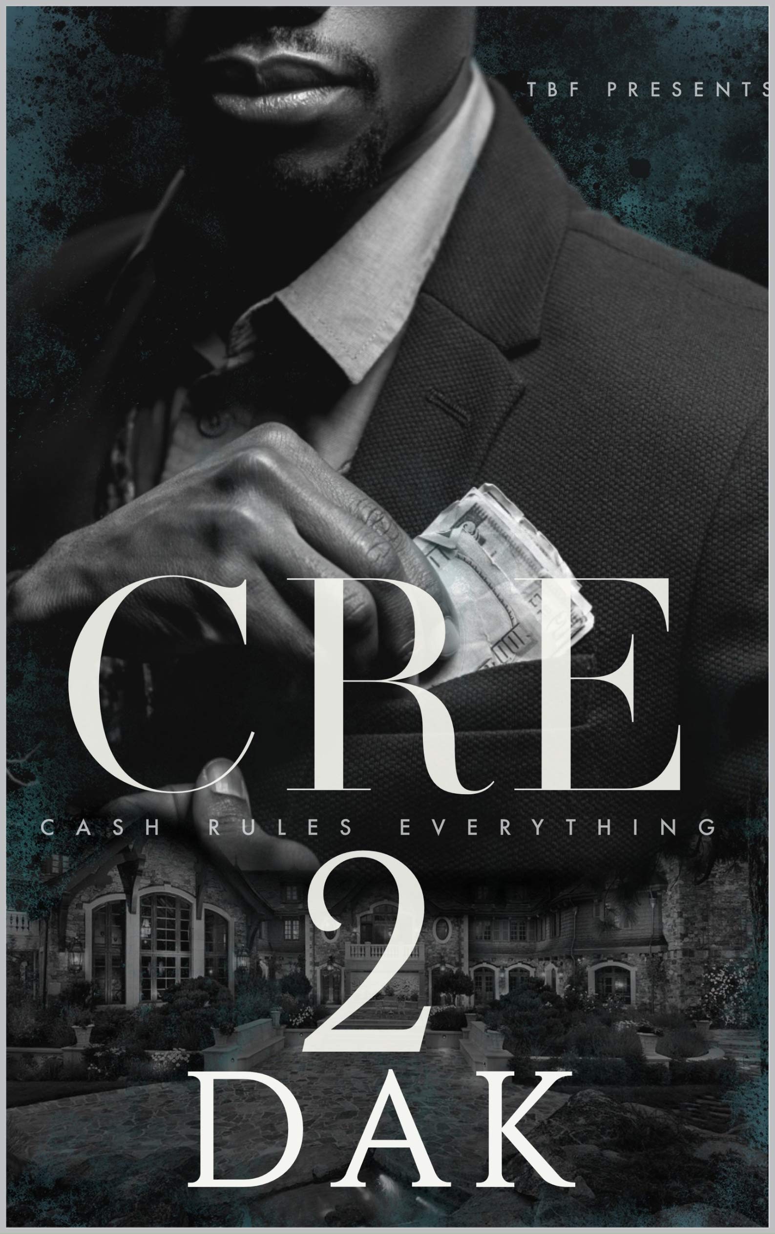 CRE 2: Cash Rules Everything by Dak | Goodreads
