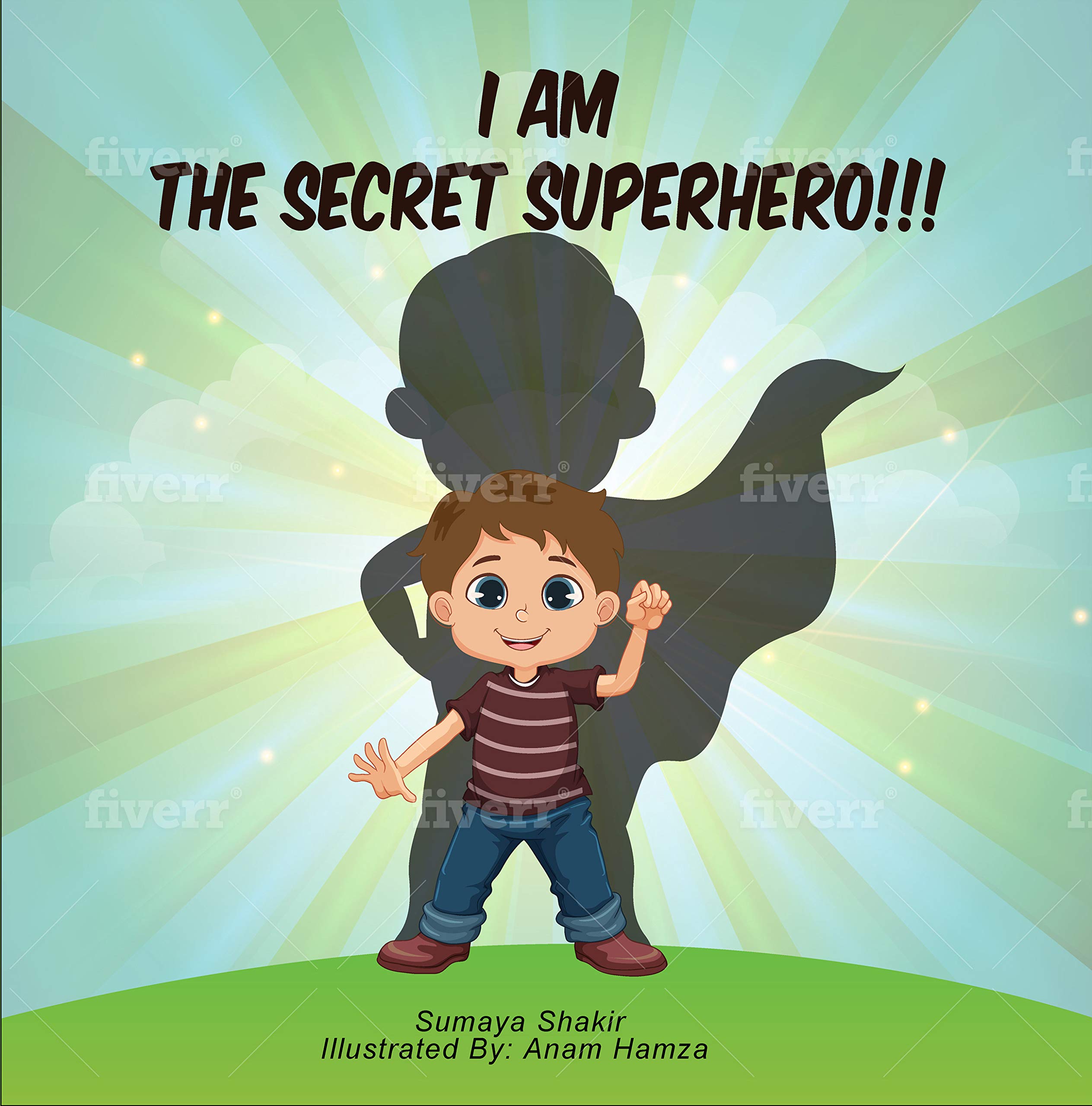 I AM The Secret Superhero by Sumaya Shakir | Goodreads