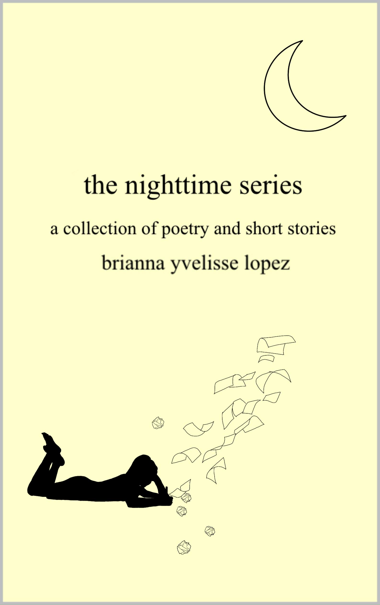 the nighttime series: a collection of poetry and short stories by ...