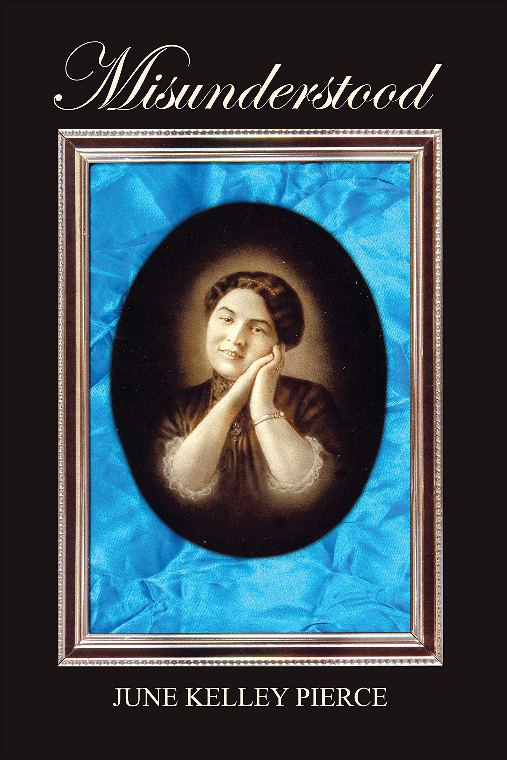 Misunderstood by June Kelley Pierce | Goodreads