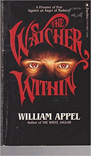 The Watcher Within by William Appel | Goodreads