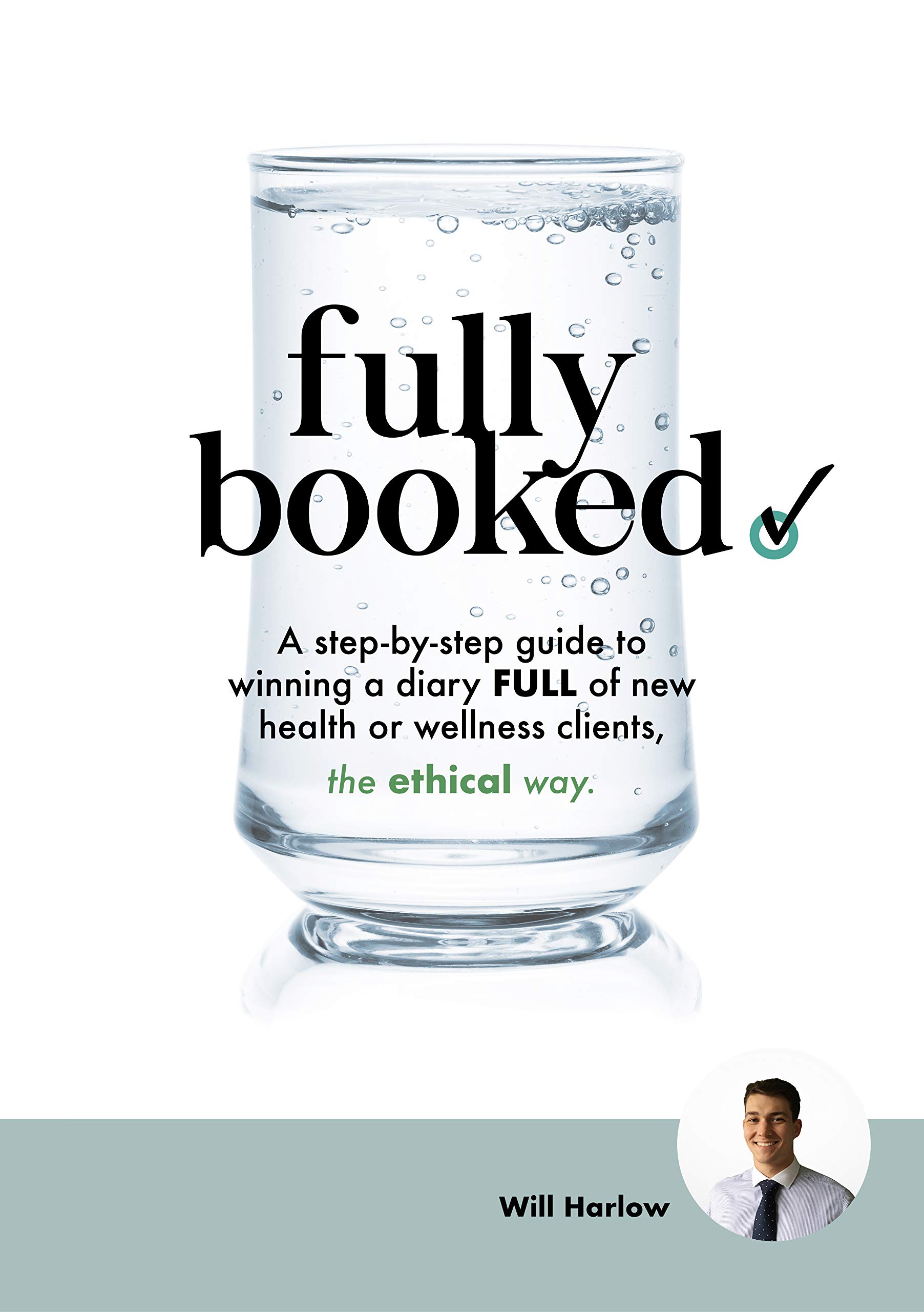 Fully Booked: A step-by-step guide to winning a diary FULL of new ...