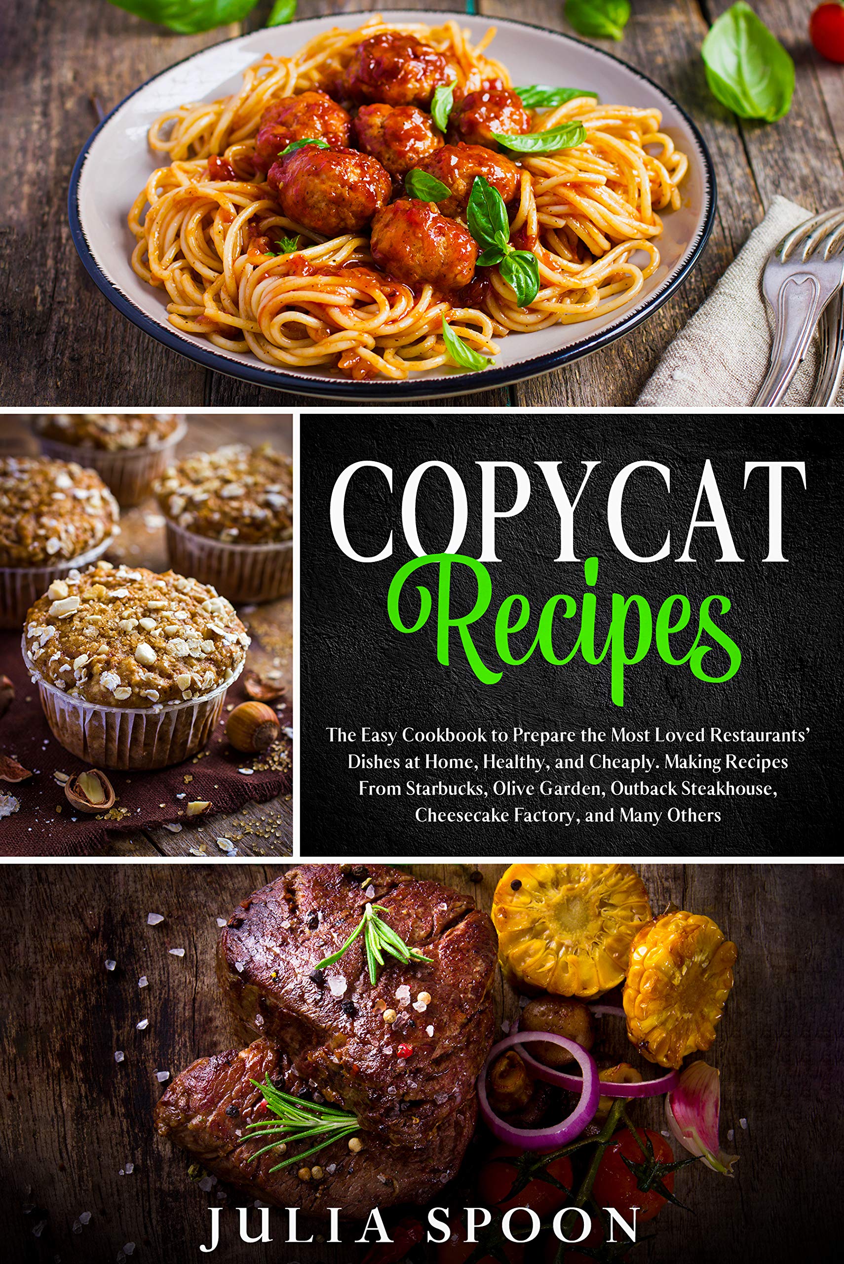 Copycat Recipes: The Easy Cookbook to Prepare the Most Loved ...