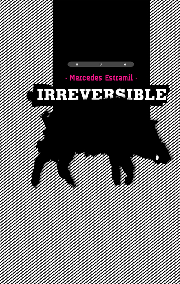 Irreversible by Mercedes Estramil | Goodreads
